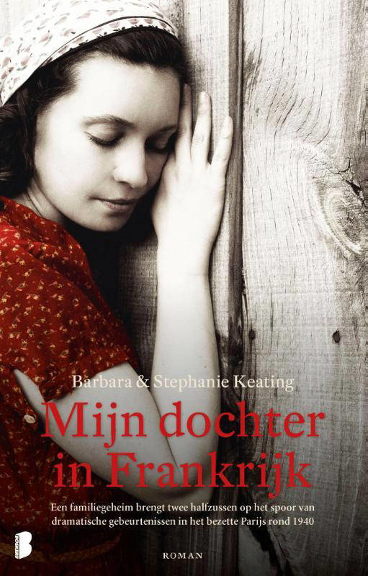 Barbara Keating en Stephanie Keating Mijn dochter in Frankrijk | wehkamp