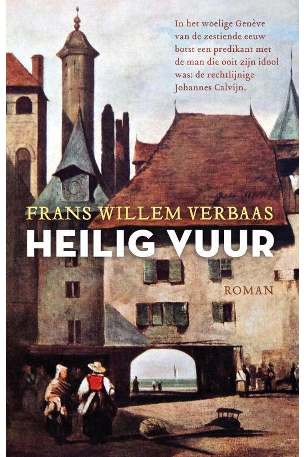 Frans Willem Verbaas Heilig vuur | wehkamp