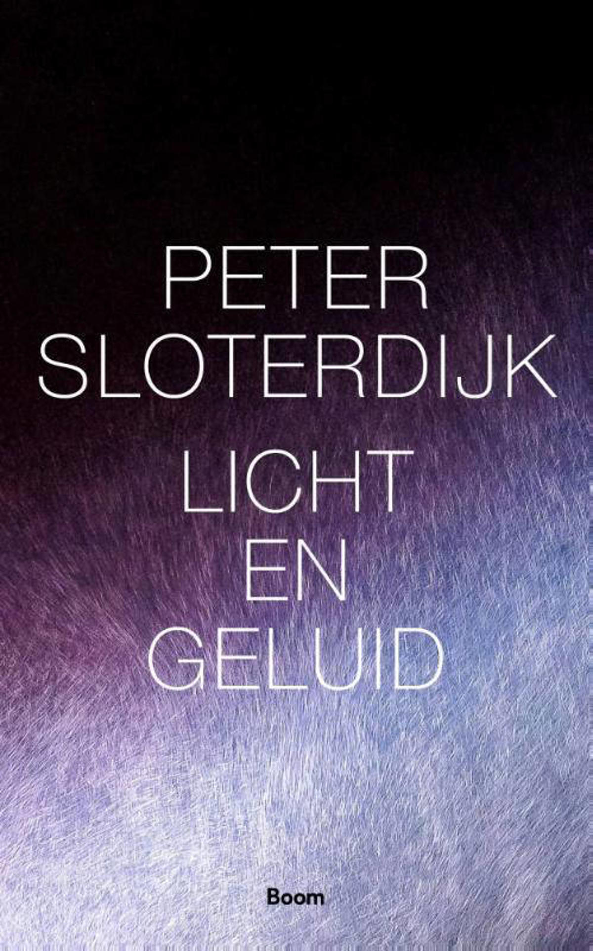 Peter Sloterdijk Licht en geluid | wehkamp