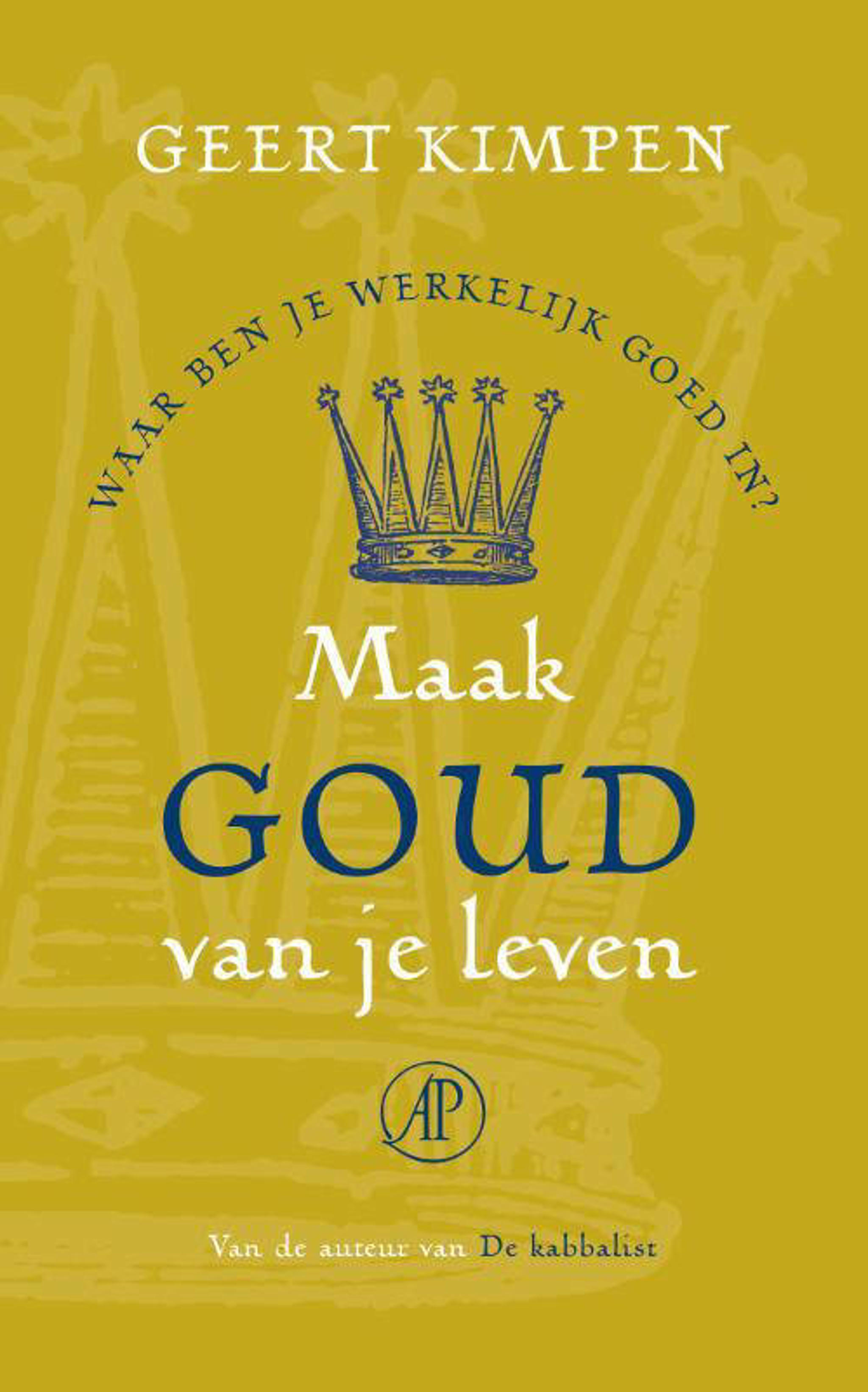 Geert Kimpen Maak goud van je leven | wehkamp