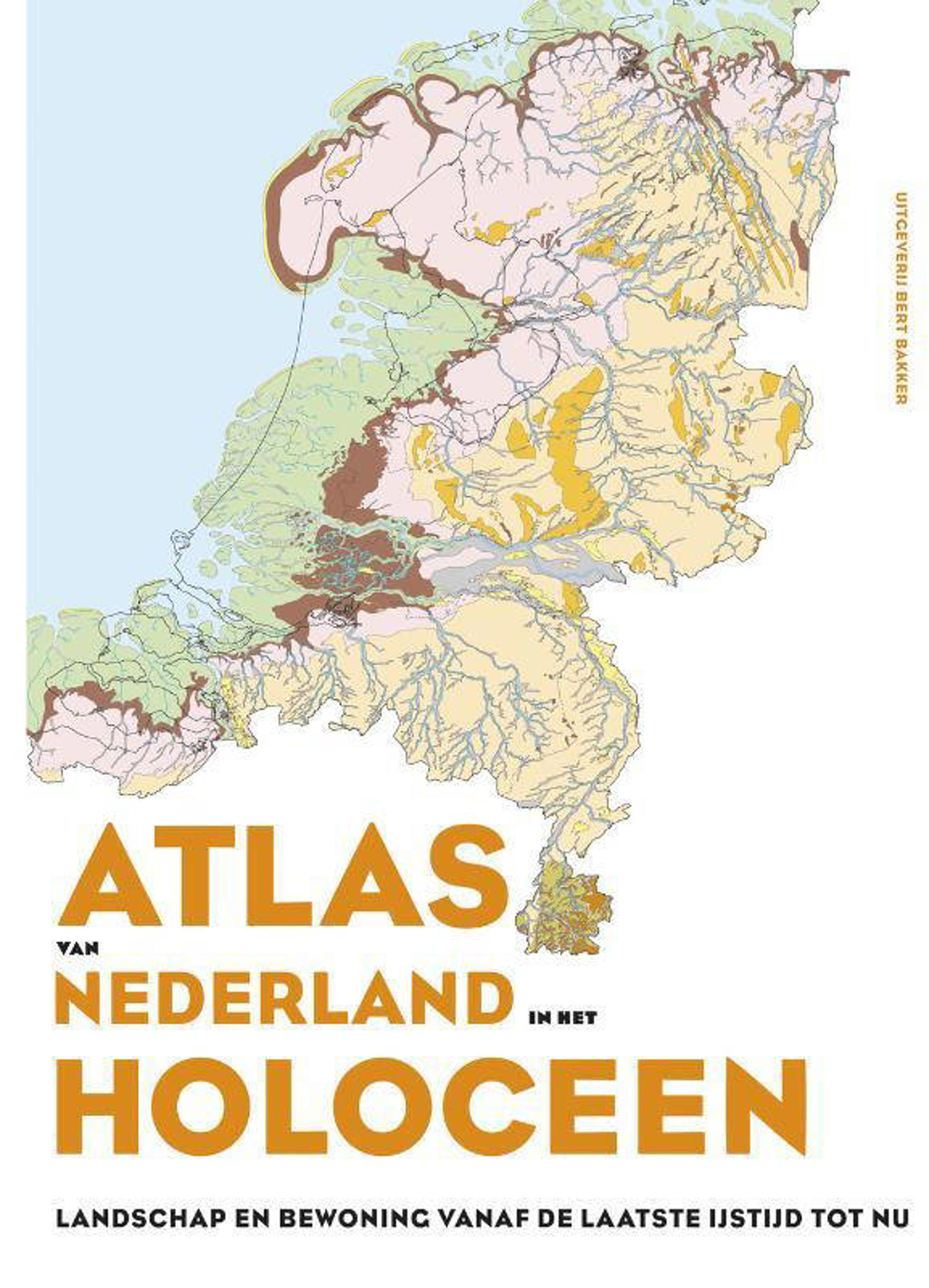 Peter Vos, Henk Weerts, Jos Bazelman, e.a. Atlas van Nederland in het ...
