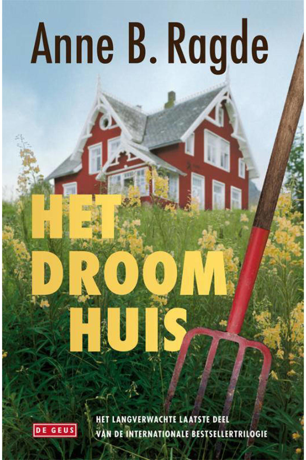 Anne B. Ragde Het droomhuis kopen? | Morgen in huis | wehkamp