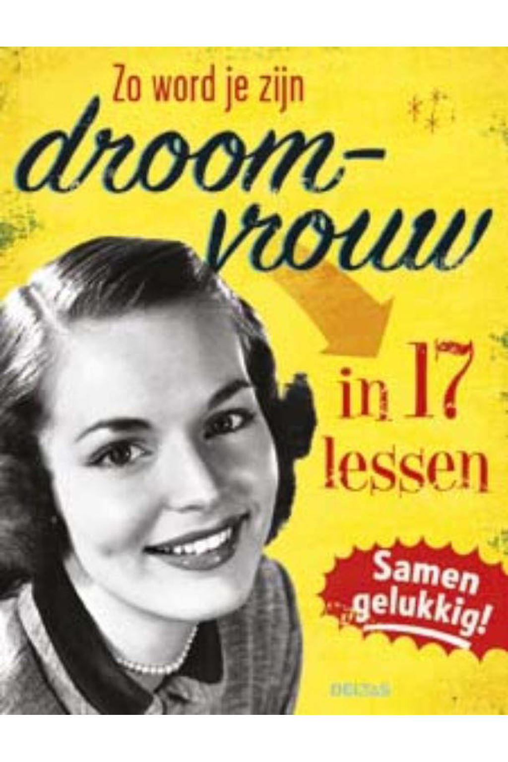 Zo word je zijn droomvrouw in 17 lessen | wehkamp