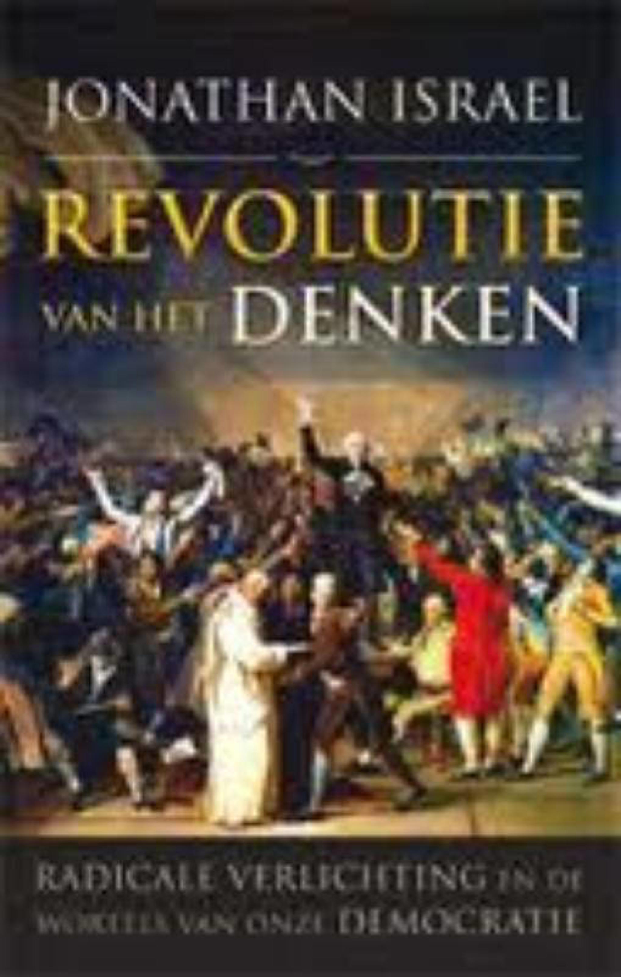 Jonathan Israel Revolutie van het denken | wehkamp
