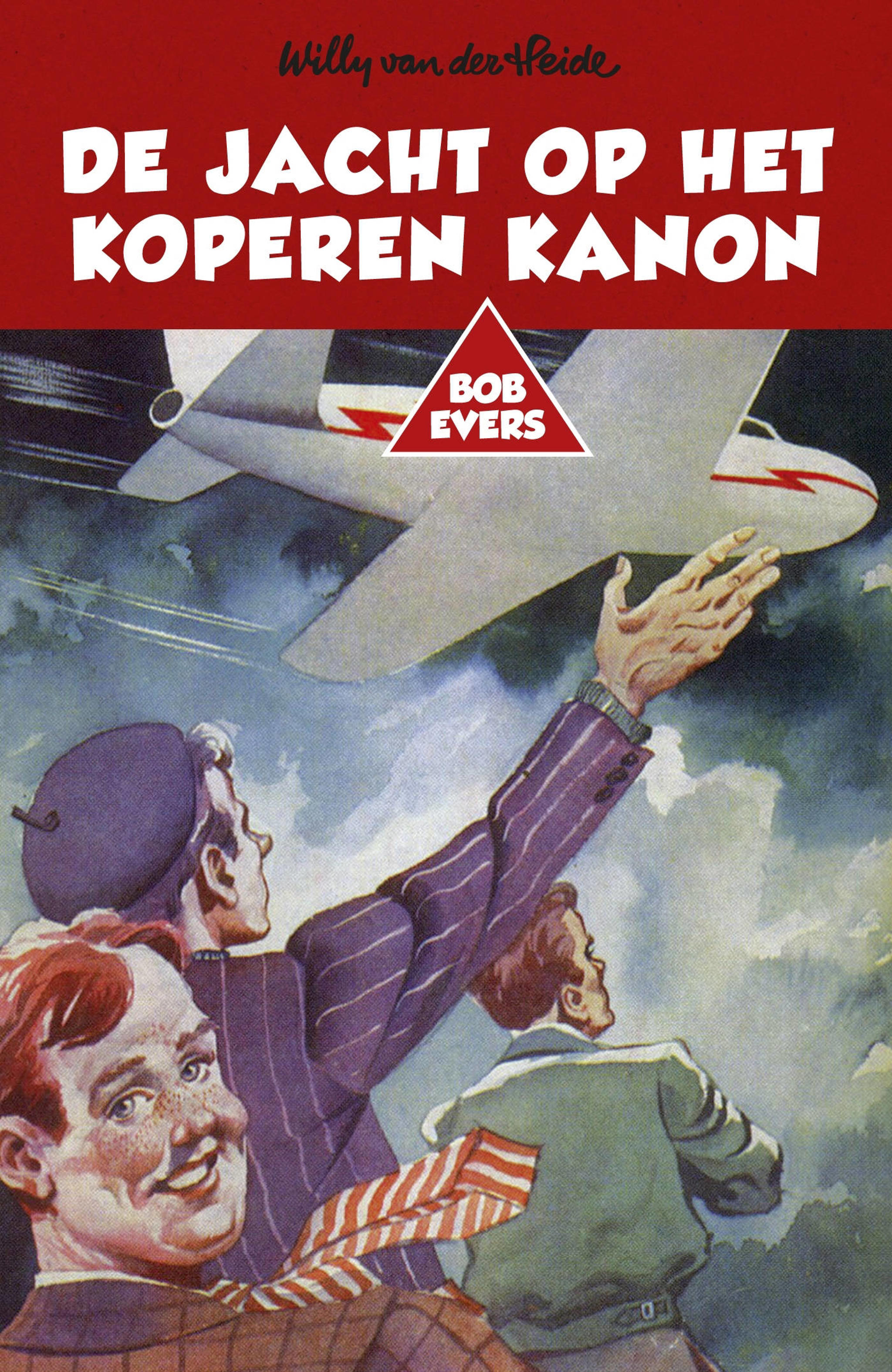 Willy van der Heide Bob Evers: Bob Evers: De jacht op het koperen kanon ...
