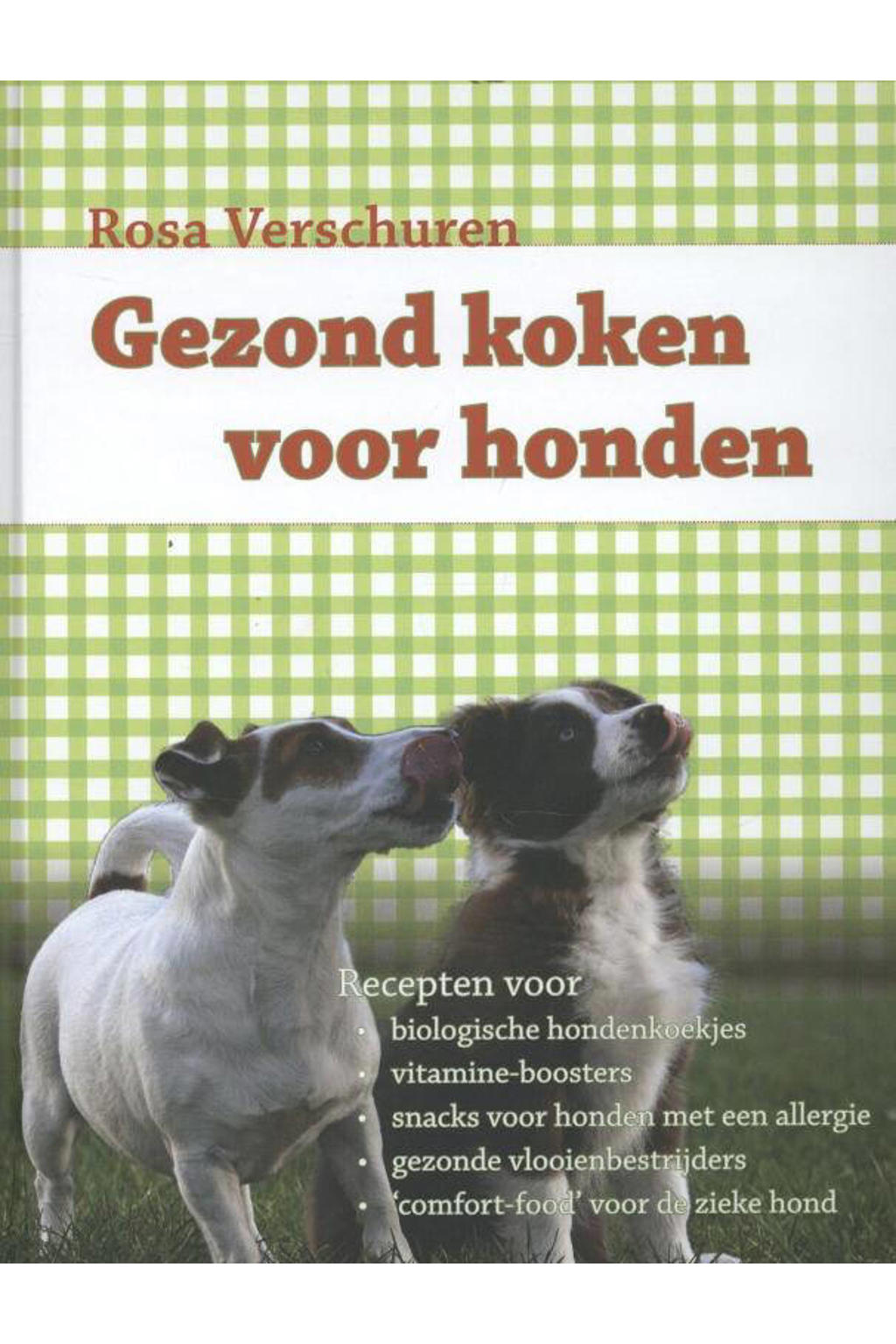 Rosa Verschuren Gezond koken voor honden | wehkamp