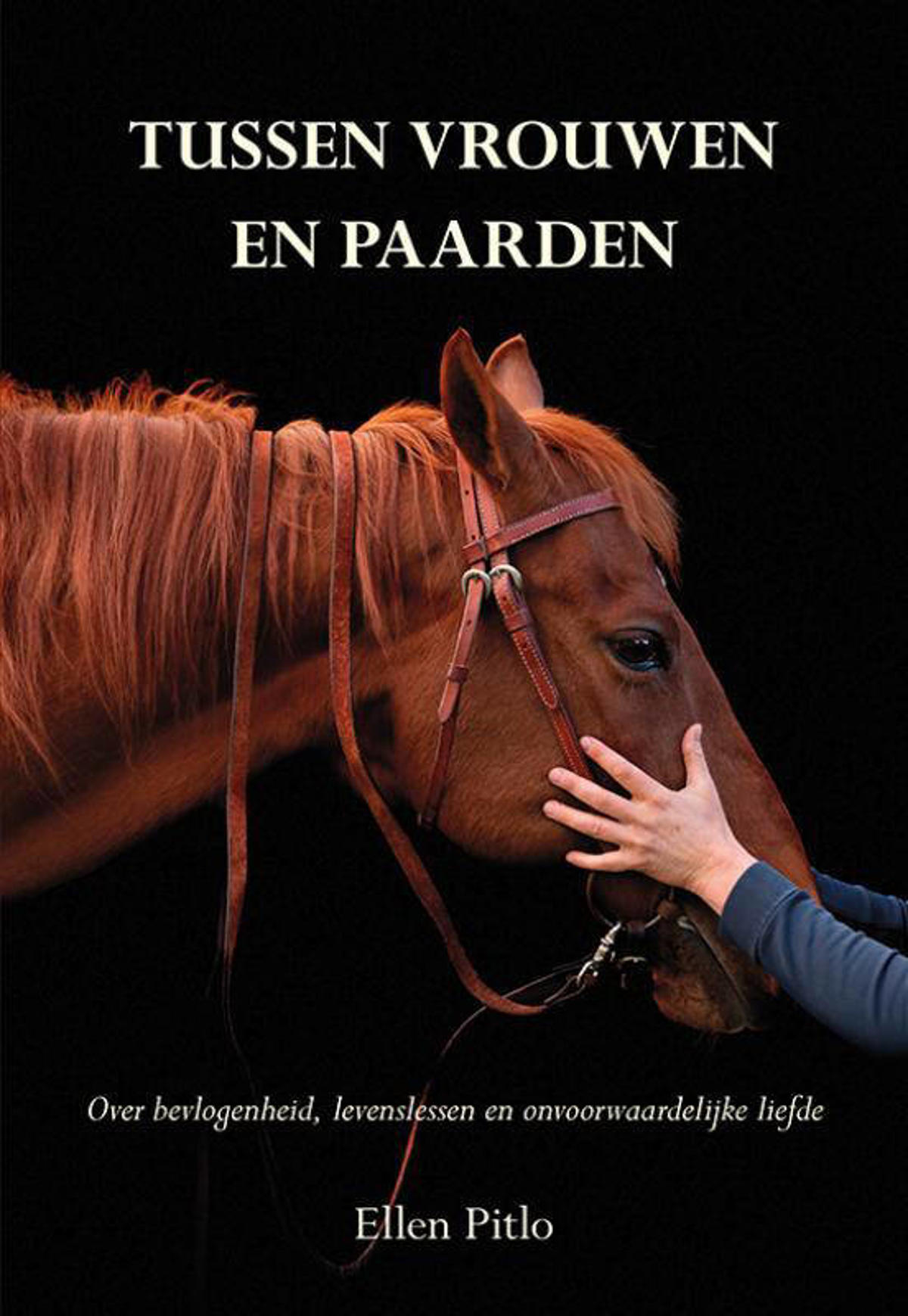 Ellen Pitlo Tussen vrouwen en paarden | wehkamp