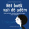 Christopher Willard en Olivia Weisser Het boek van de adem | wehkamp