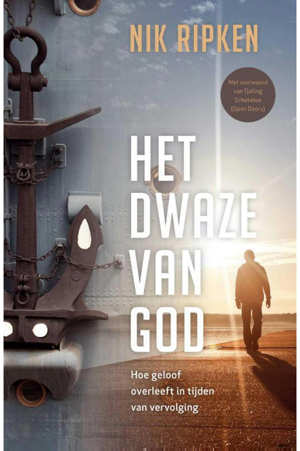 Nik Ripken Het dwaze van God kopen? | Morgen in huis | wehkamp