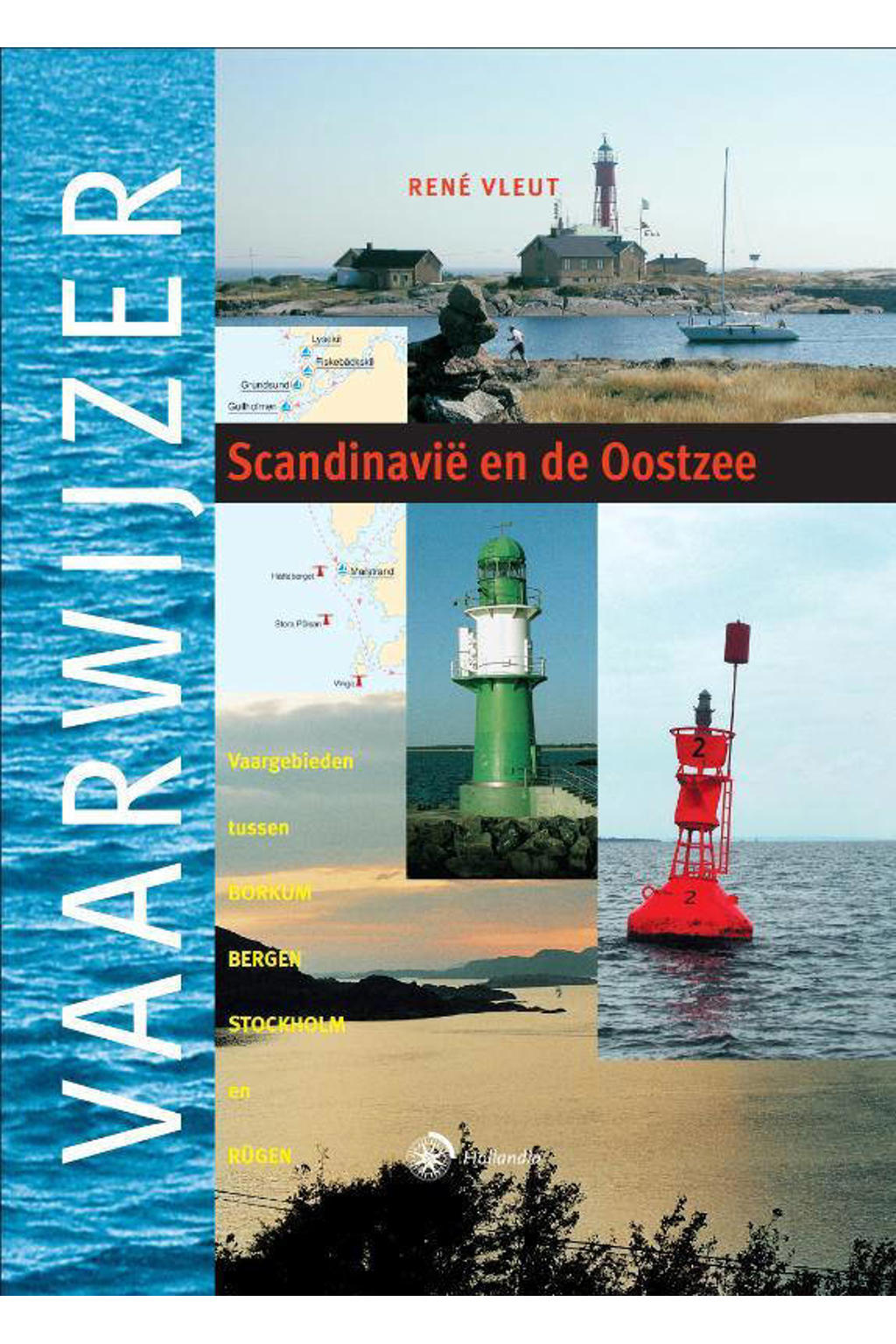René Vleut Vaarwijzer: Scandinavie en de Oostzee Scandinavie en de ...