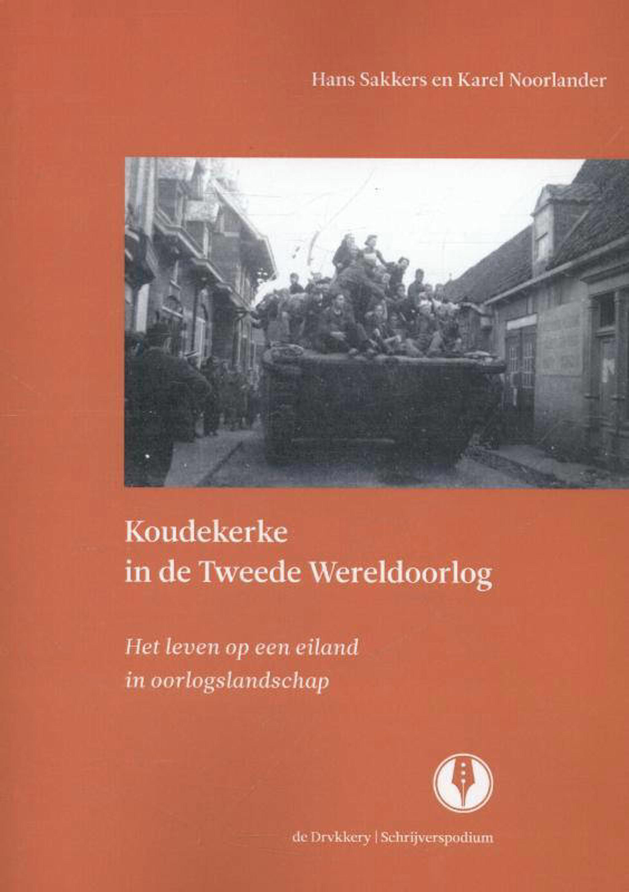 Hans Sakkers en Karel Noorlander Koudekerke in de Tweede Wereldoorlog ...
