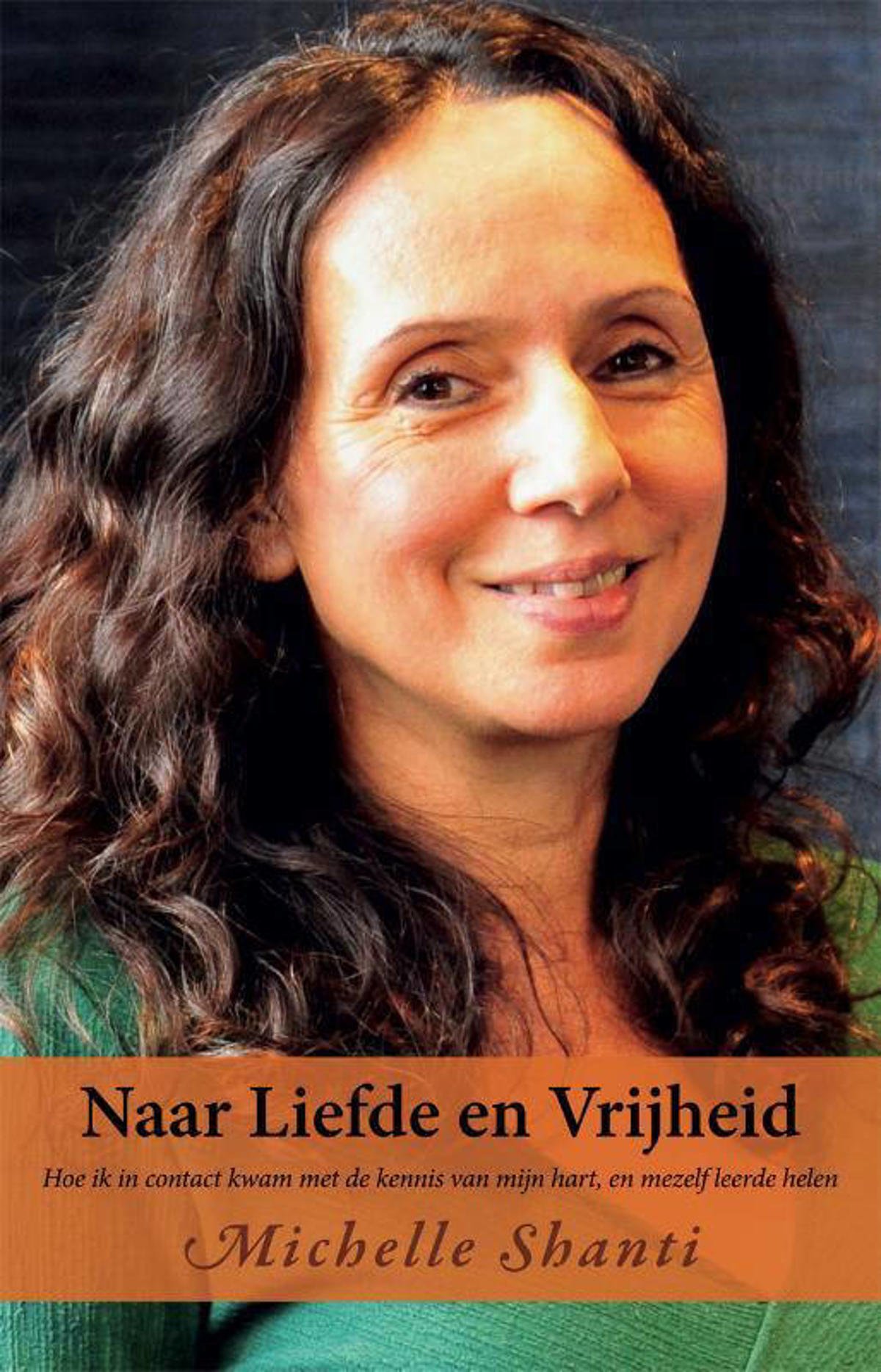 Michelle Shanti Naar Liefde en Vrijheid | wehkamp