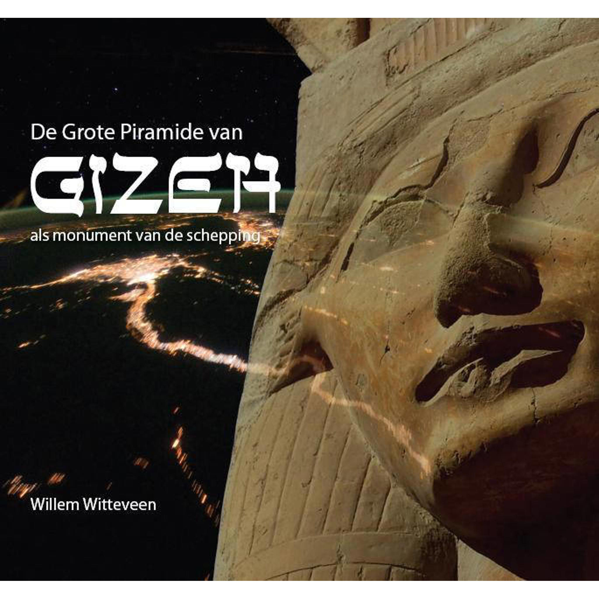 Willem Witteveen De grote piramide van Gizeh als monument van de schepping | wehkamp