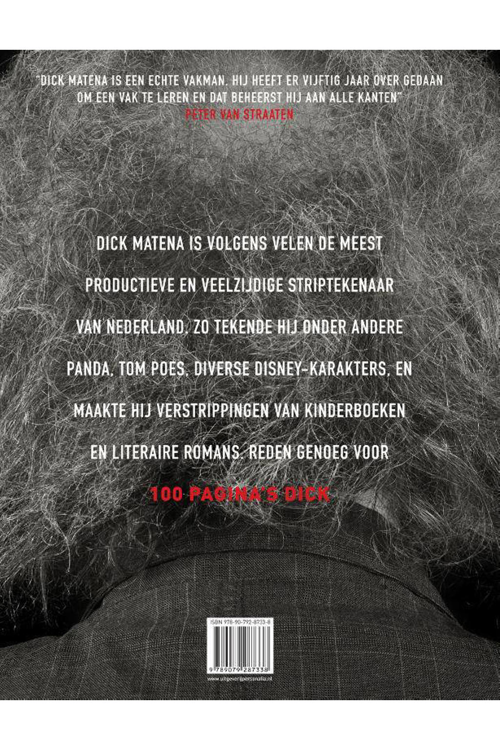 Dick Matena, Rob van Eijk, Rob van der Nol, e.a. 100 pagina's Dick | wehkamp