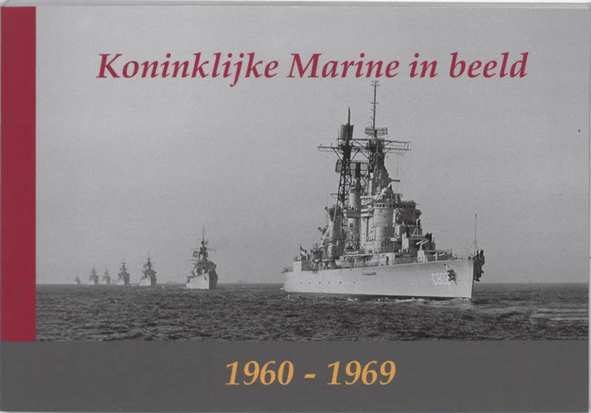 Koninklijke Marine in beeld 1960-1969 | wehkamp