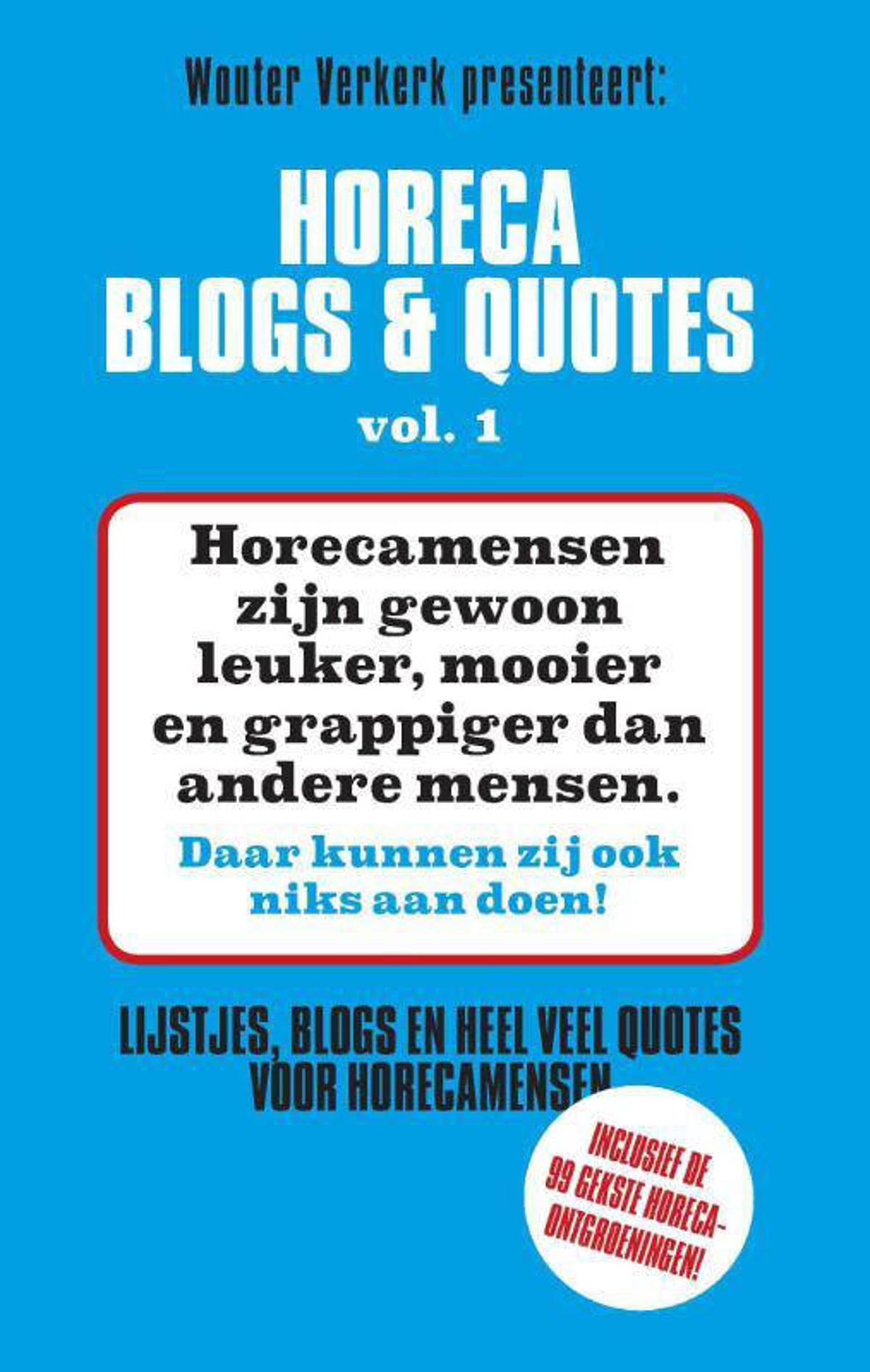 Wouter Verkerk Horeca Blogs en Quotes: Horeca Blogs en Quotes 1 | wehkamp