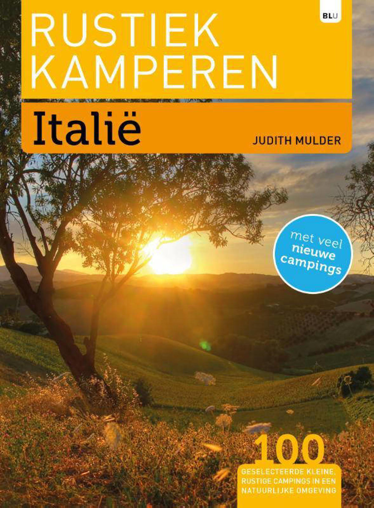 Judith Mulder Rustiek Kamperen: Italië | wehkamp