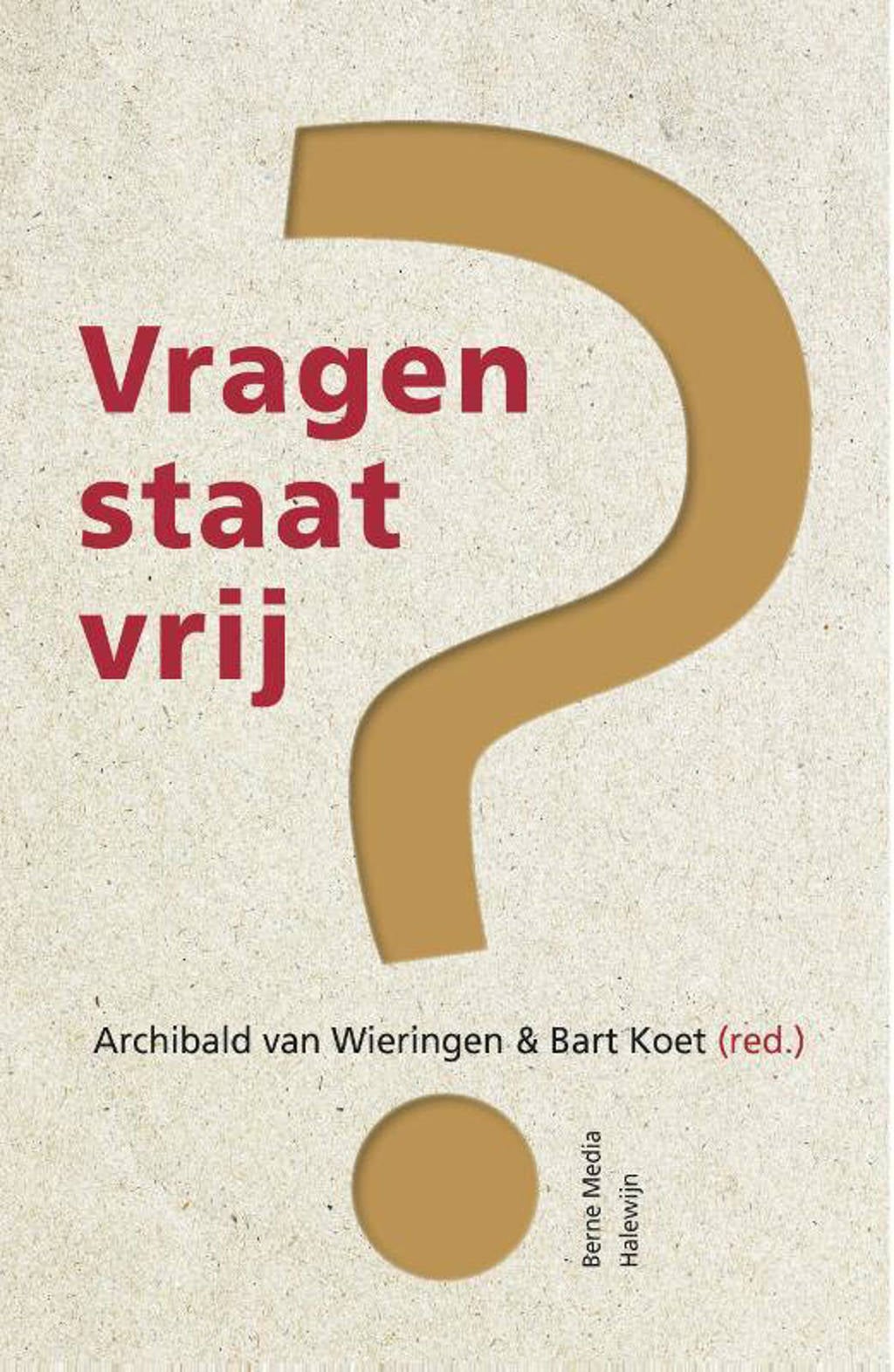 Archibald Van Wieringen en Bart Koet Vragen staat vrij | wehkamp