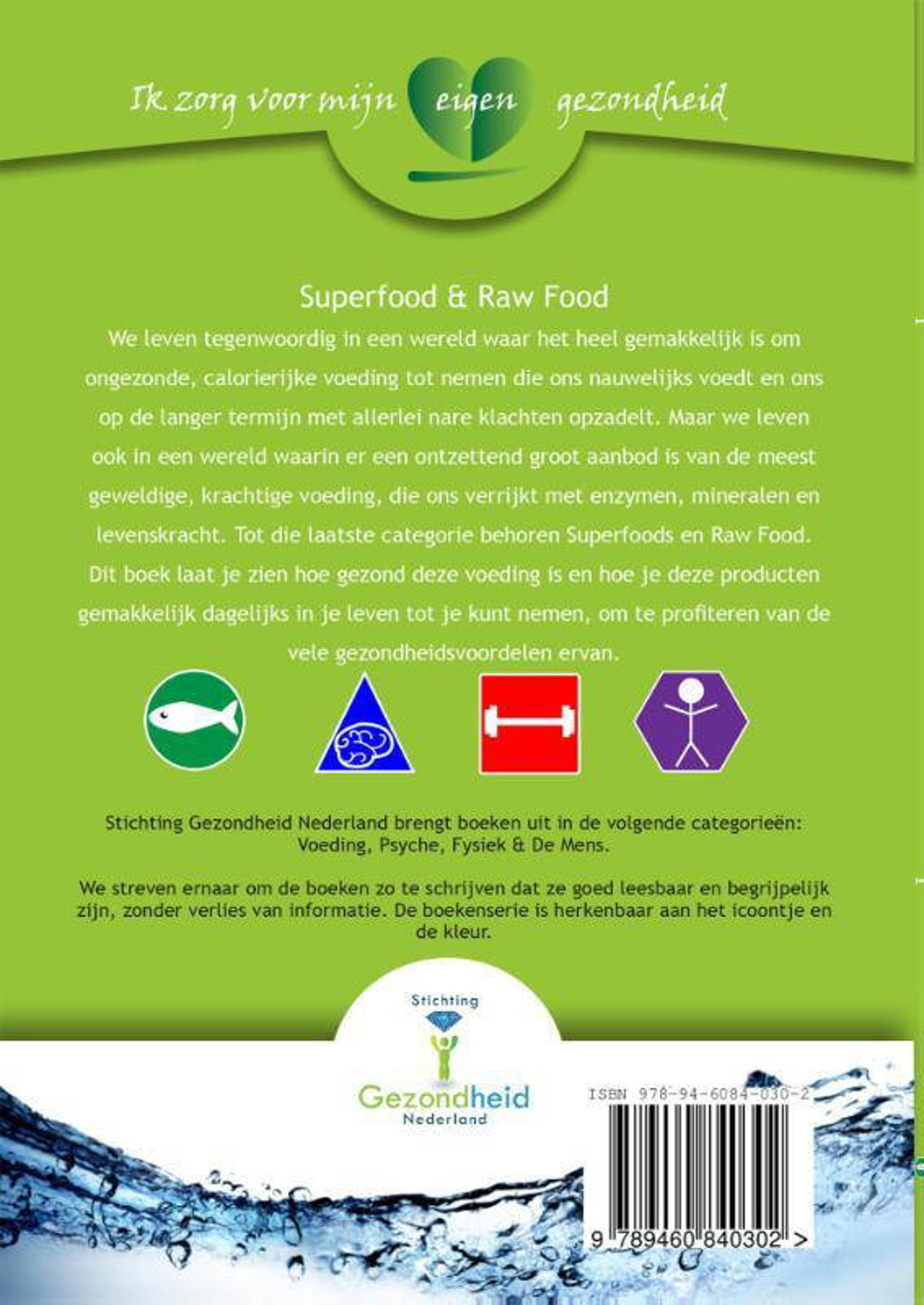 Irene den Doop Ik zorg voor mijn eigen gezondheid: Superfood & rawfood ...