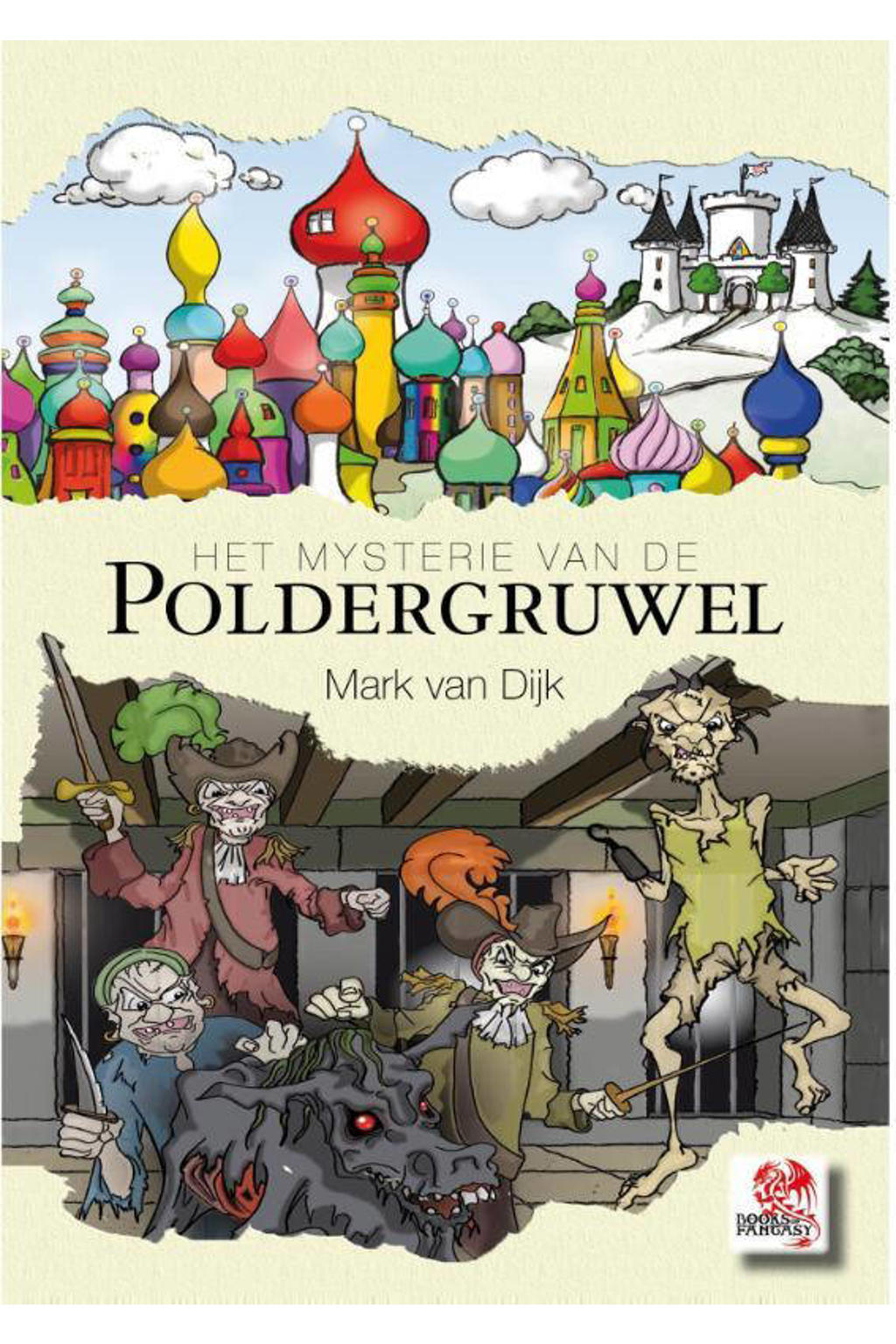 Mark van Dijk Het mysterie van de poldergruwel | wehkamp