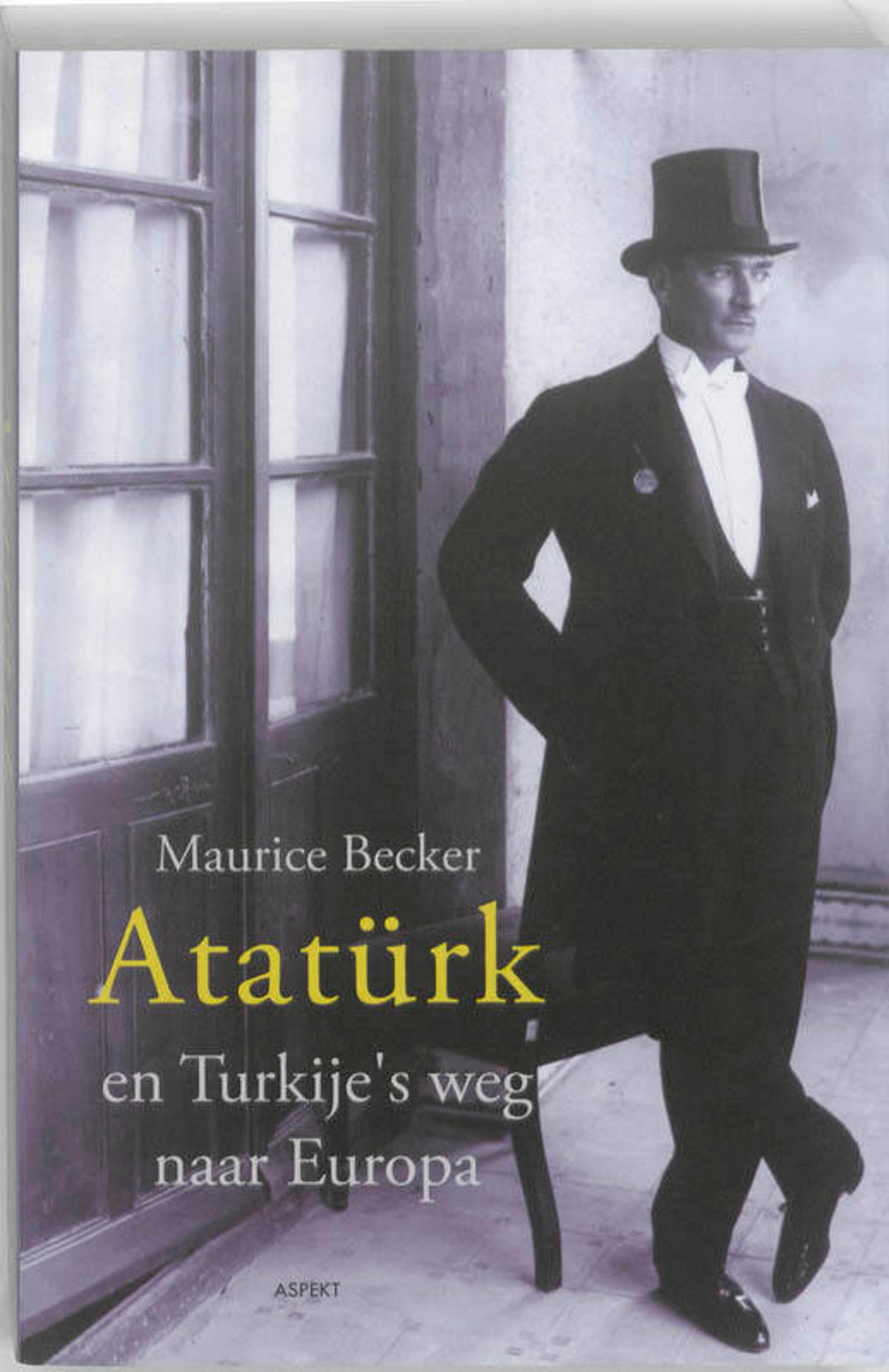 Maurice Becker Ataturk en Turkije's weg naar Europa | wehkamp
