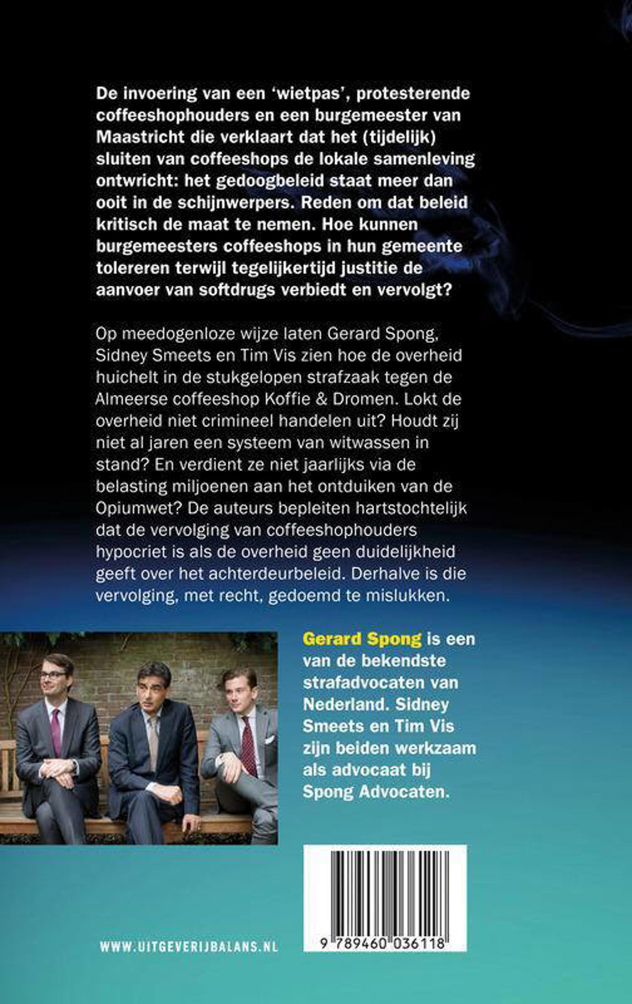 Gerard Spong, Sidney Smeets en Tim Vis De hypocrisie van de achterdeur ...