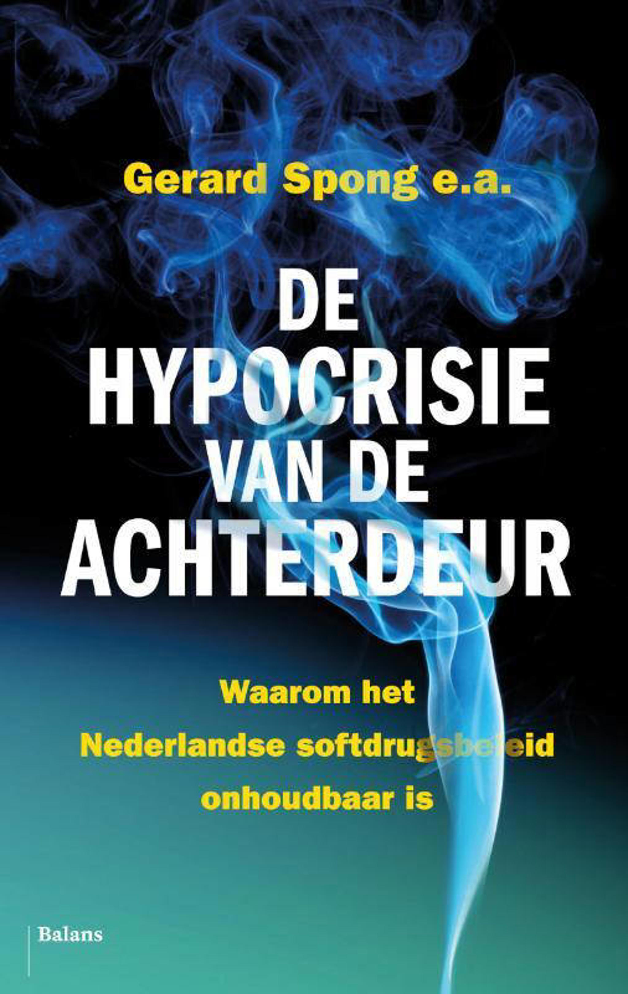 Gerard Spong, Sidney Smeets en Tim Vis De hypocrisie van de achterdeur ...