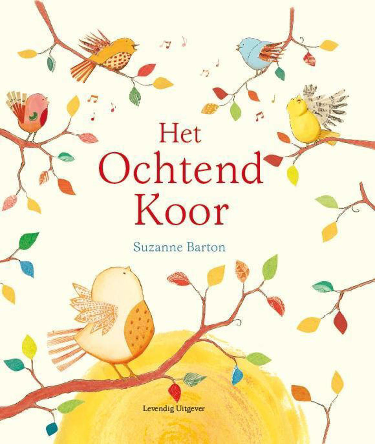 Suzanne Barton Het ochtend koor | wehkamp