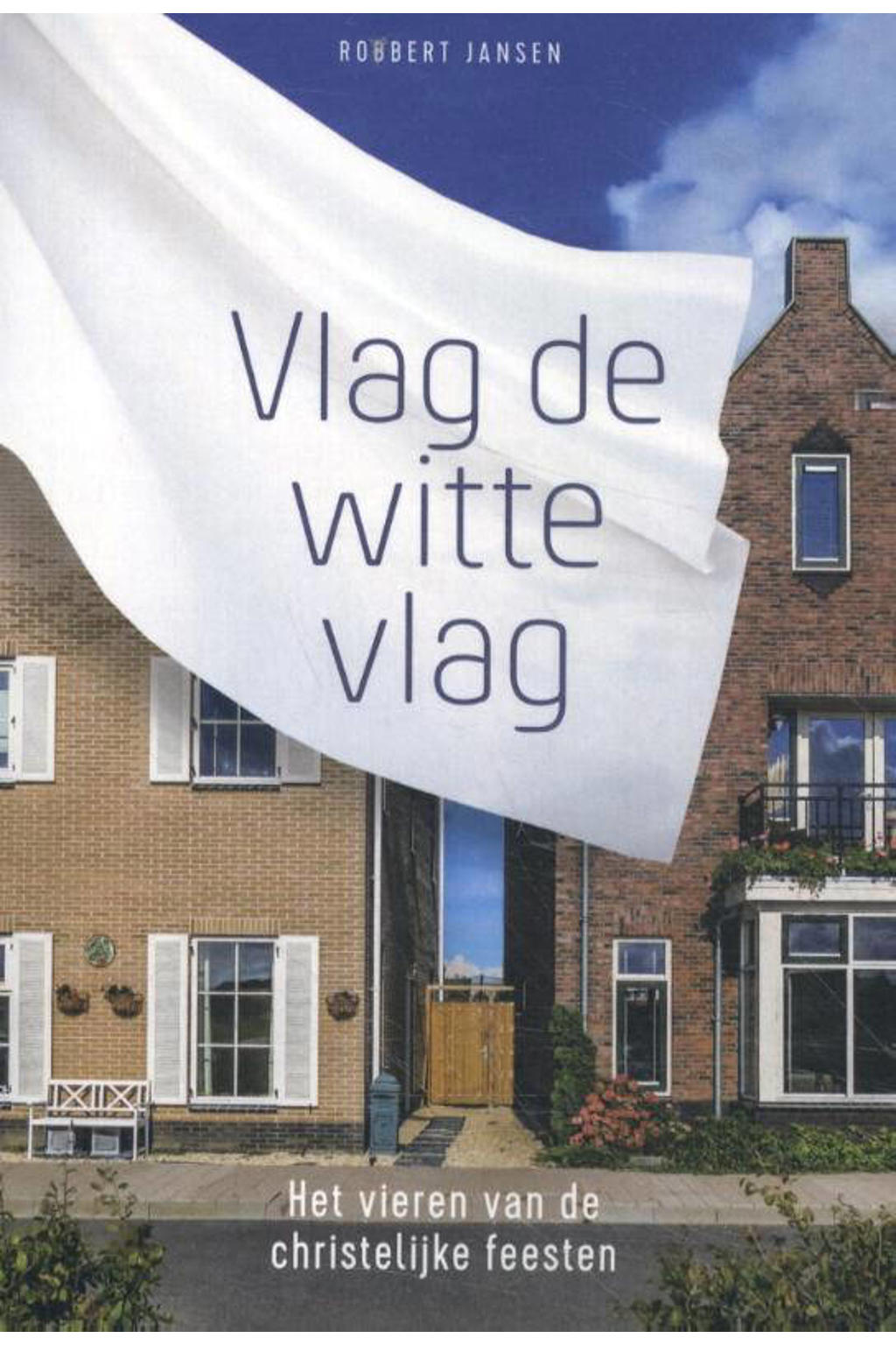 Robbert Jansen Vlag de witte vlag | wehkamp