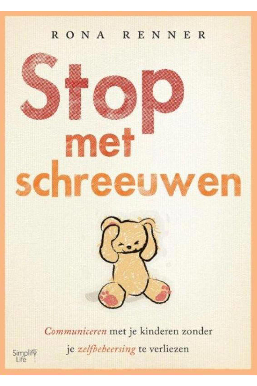 Rona Renner Stop met schreeuwen | wehkamp