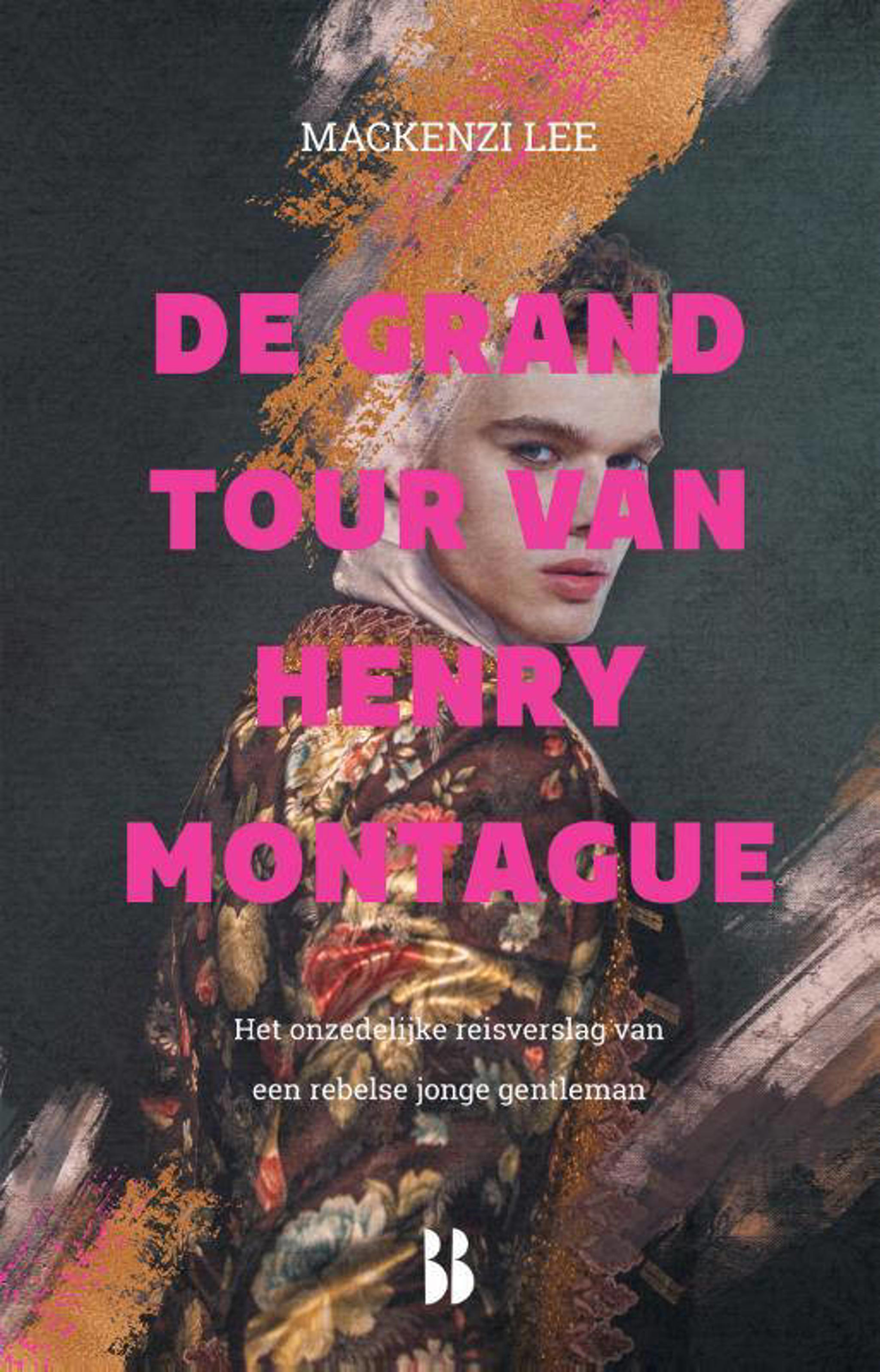 Mackenzi Lee De Montague-kronieken: De grand tour van Henry Montague ...