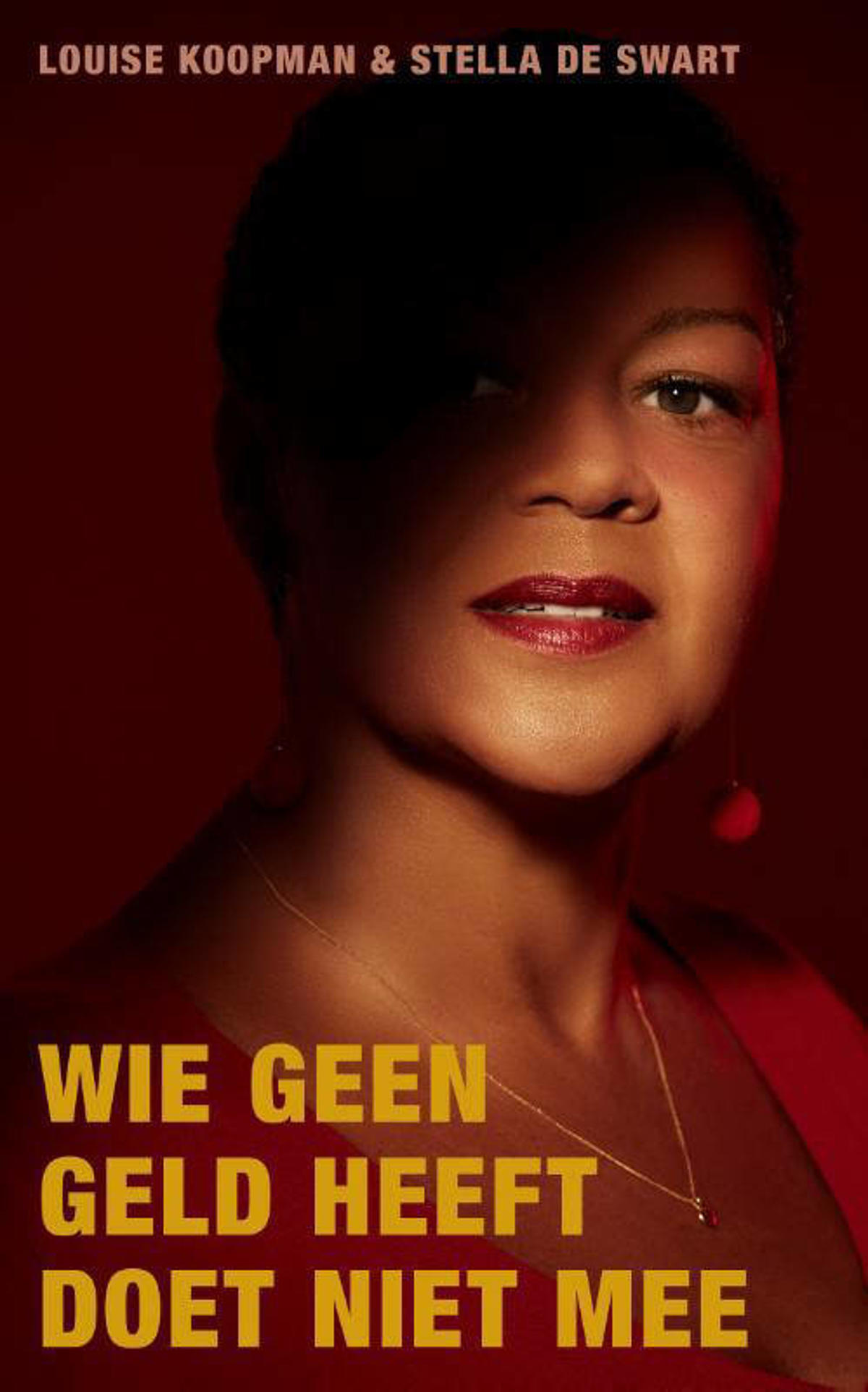 Louise Koopman en Stella de Swart Wie geen geld heeft doet niet mee ...