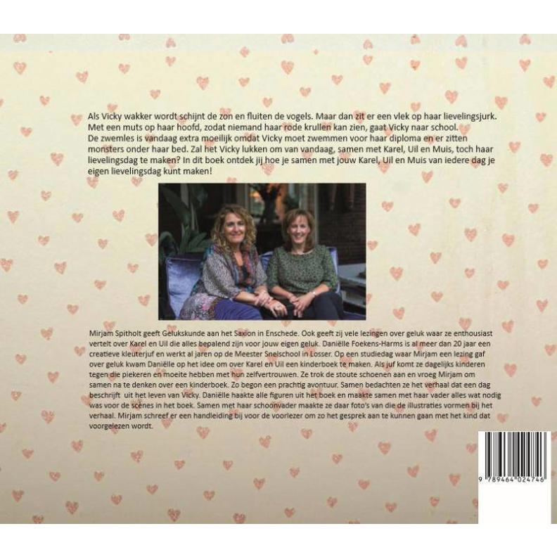 Daniëlle Foekens-Harms en Mirjam Spitholt Vandaag is mijn lievelingsdag ...