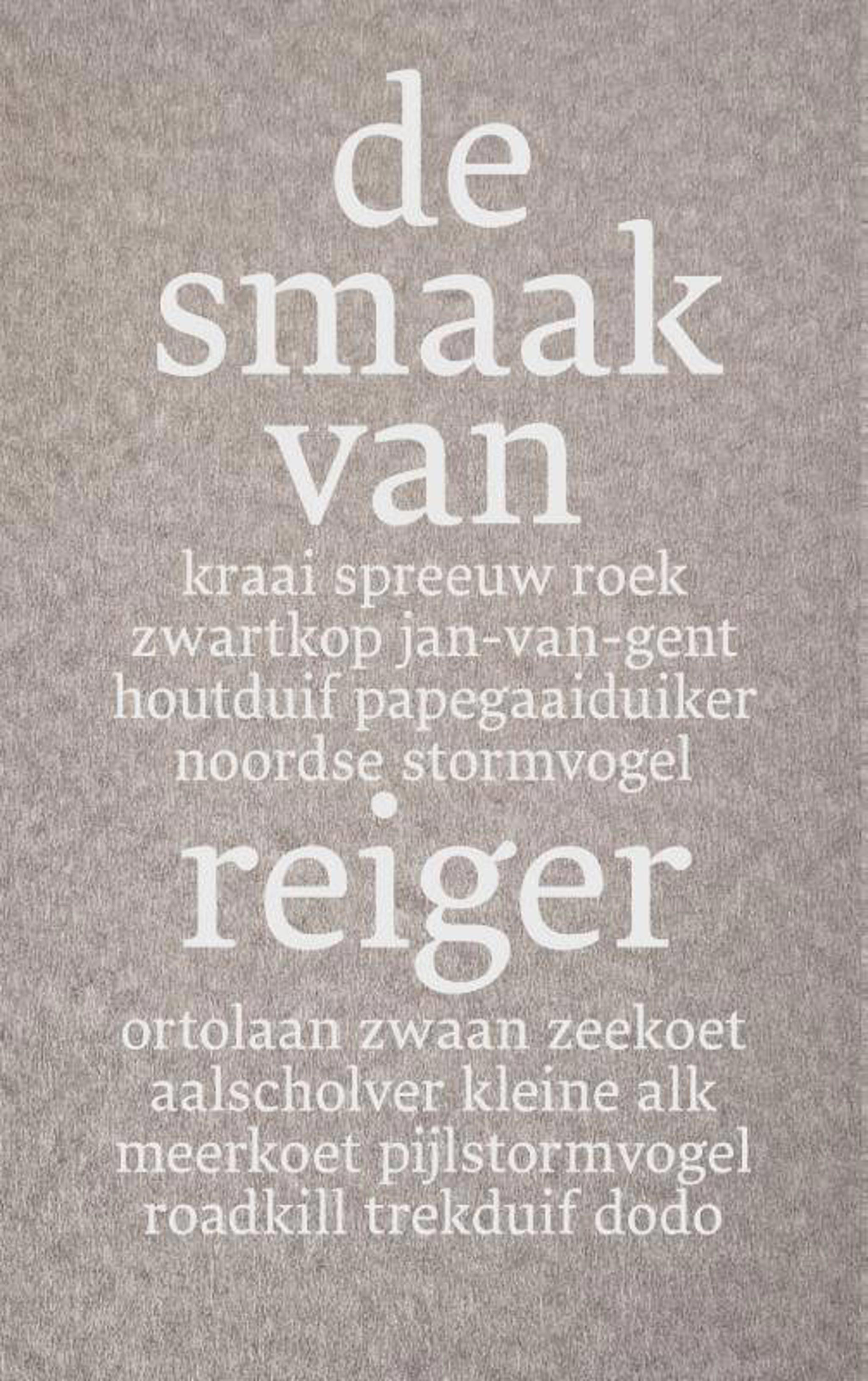 Peter Müller, Bert Keizer, Kees Moeliker, e.a. De smaak van reiger ...