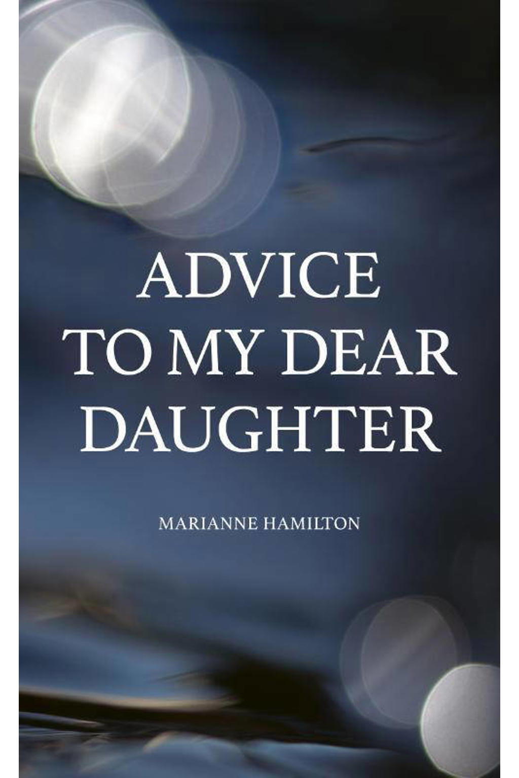 Marianne Hamilton Advice to My Dear Daughter | wehkamp