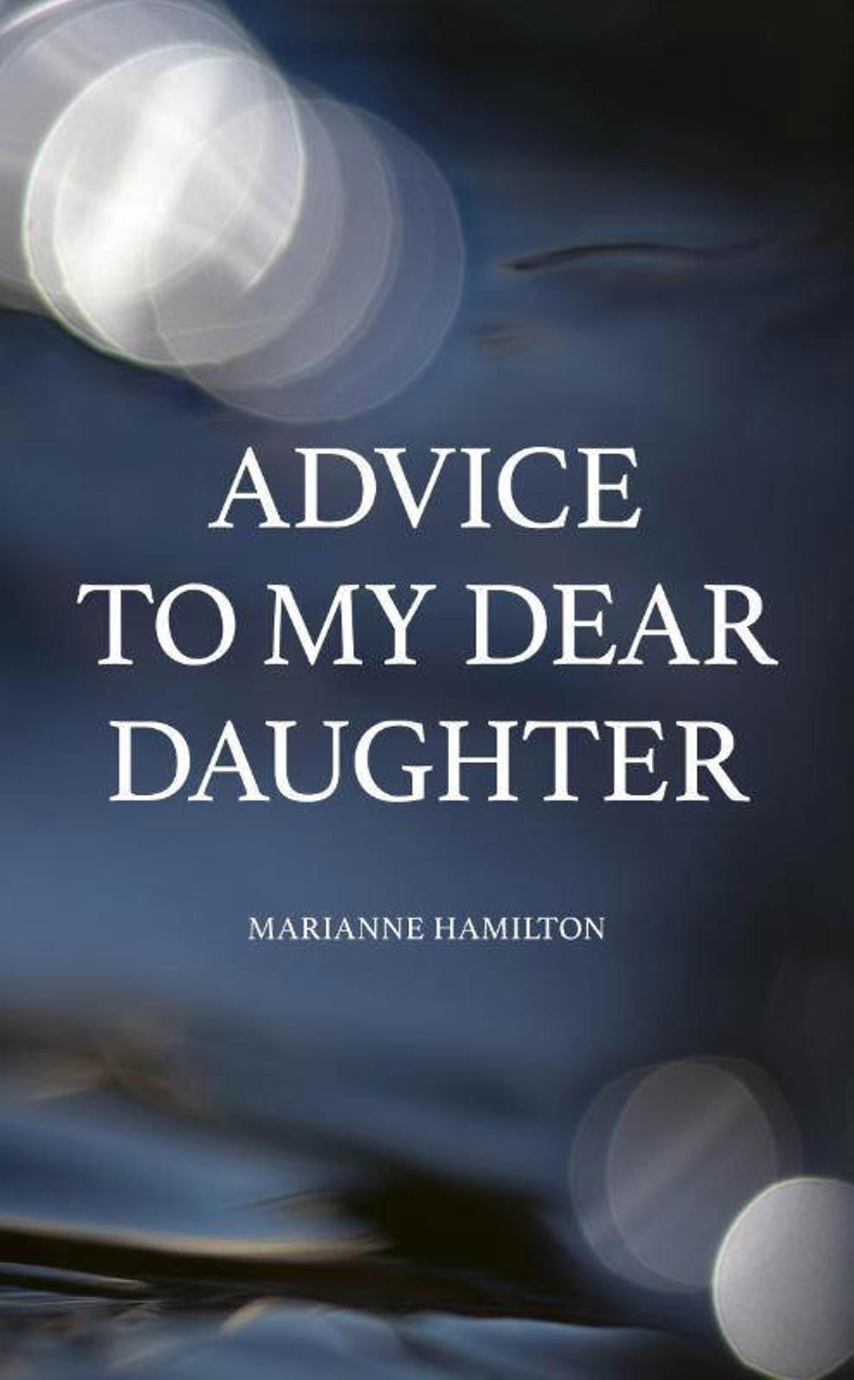 Marianne Hamilton Advice to My Dear Daughter | wehkamp