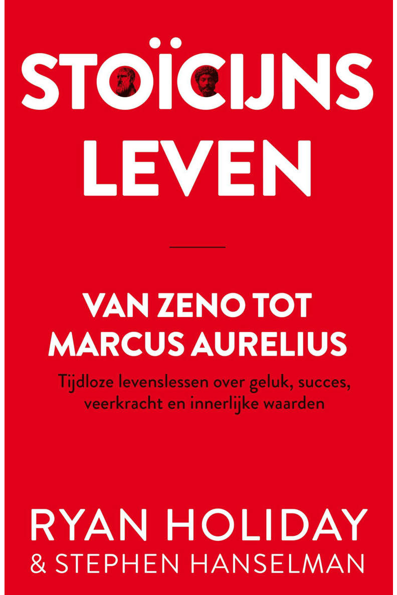 Ryan Holiday en Stephen Hanselman Stoïcijns leven | wehkamp