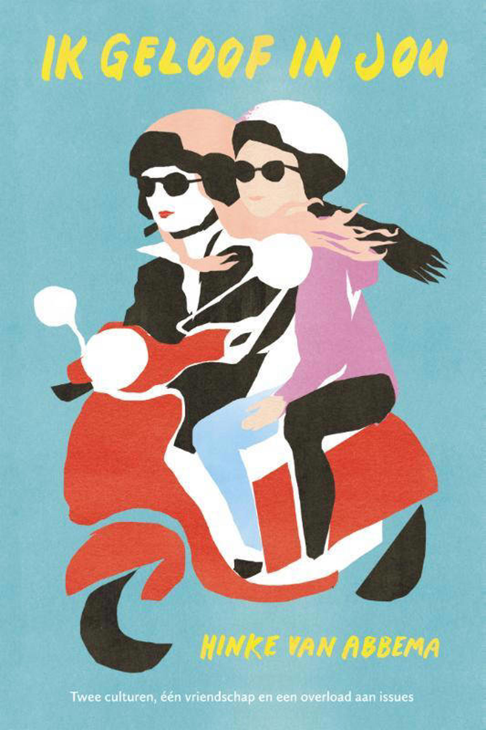 Hinke van Abbema Ik geloof in jou | wehkamp