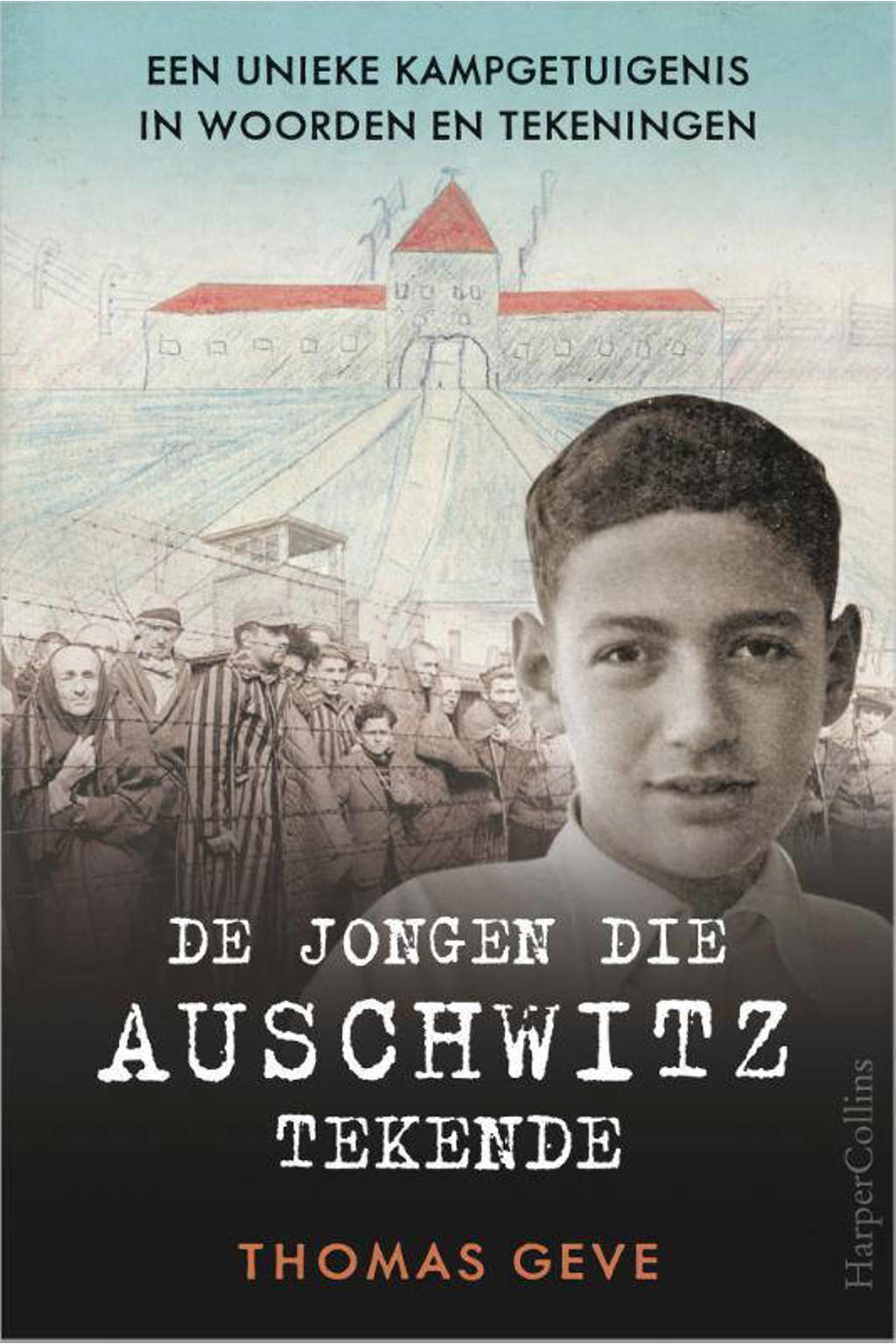 Thomas Geve De jongen die Auschwitz tekende | wehkamp