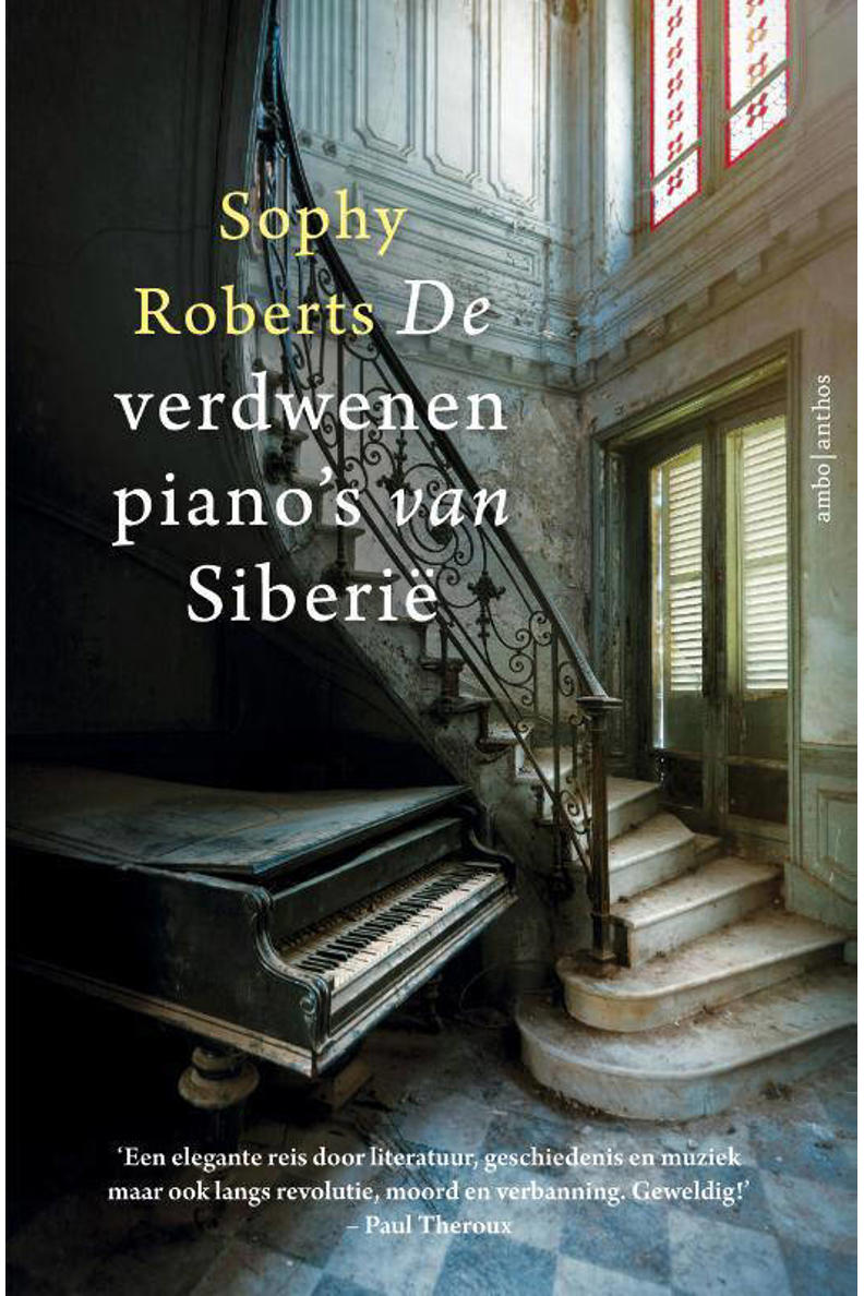 Sophy Roberts De verdwenen piano's van Siberië | wehkamp