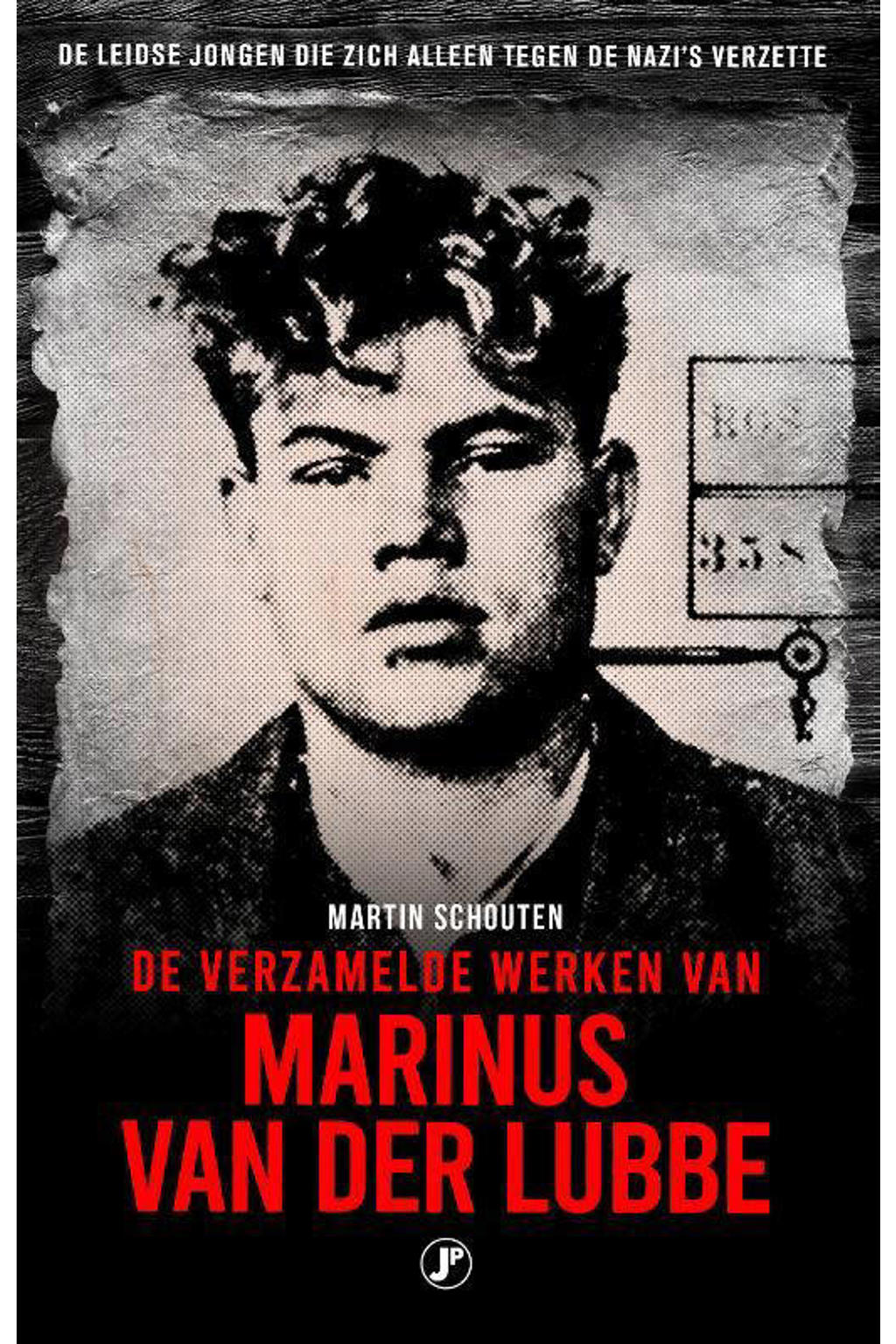 Martin Schouten De verzamelde werken van Marinus van der Lubbe | wehkamp