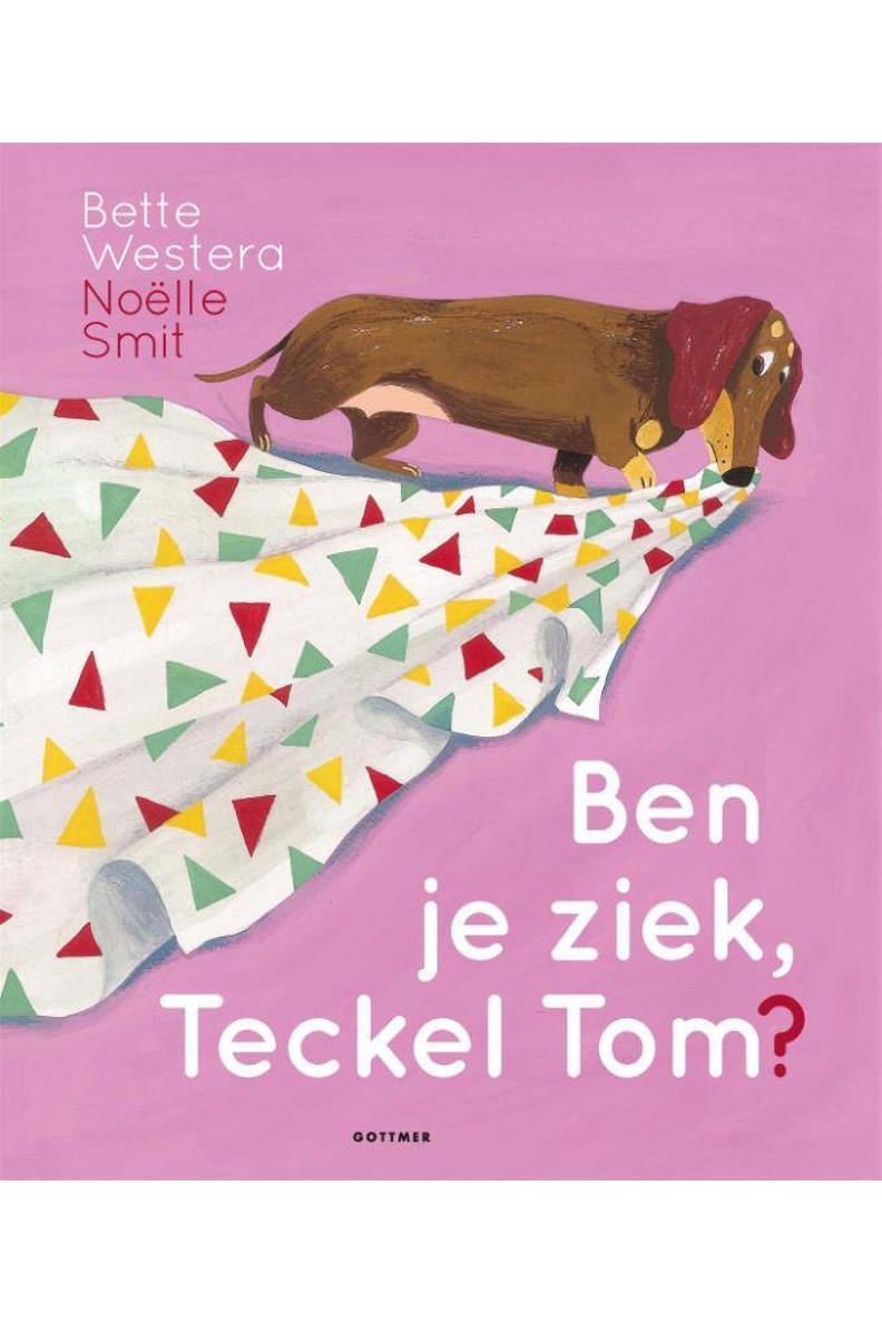 Bette Westera Teckel Tom: Ben je ziek, Teckel Tom? | wehkamp