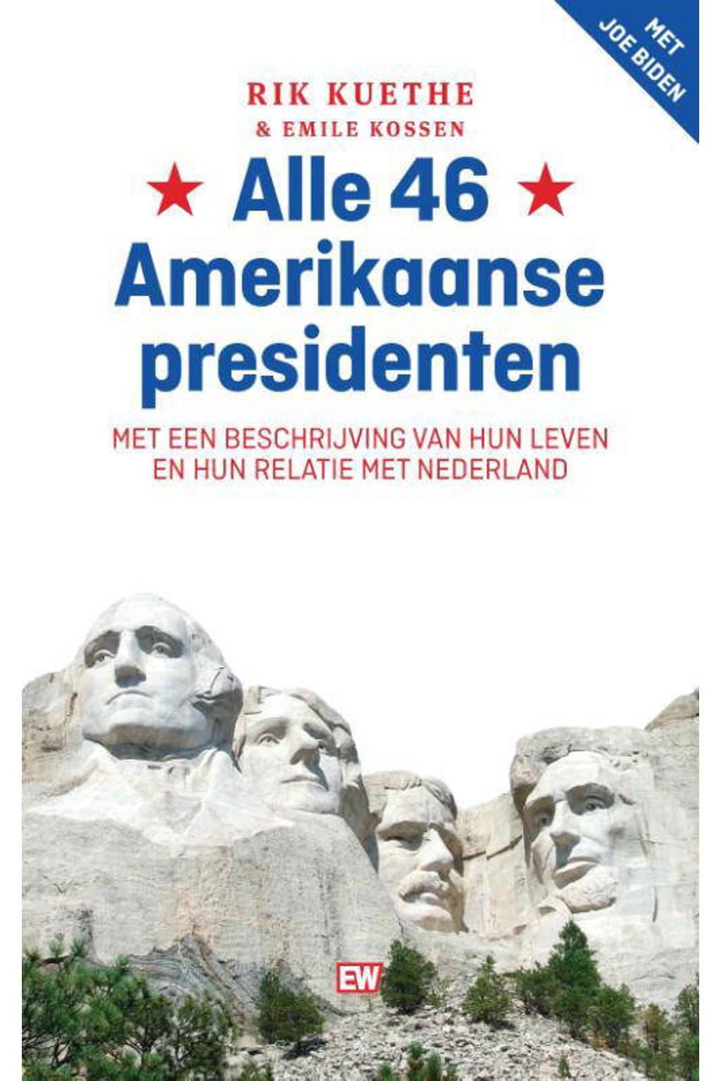 Rik Kuethe en Emile Kossen EW Boeken: Alle 46 Amerikaanse presidenten ...