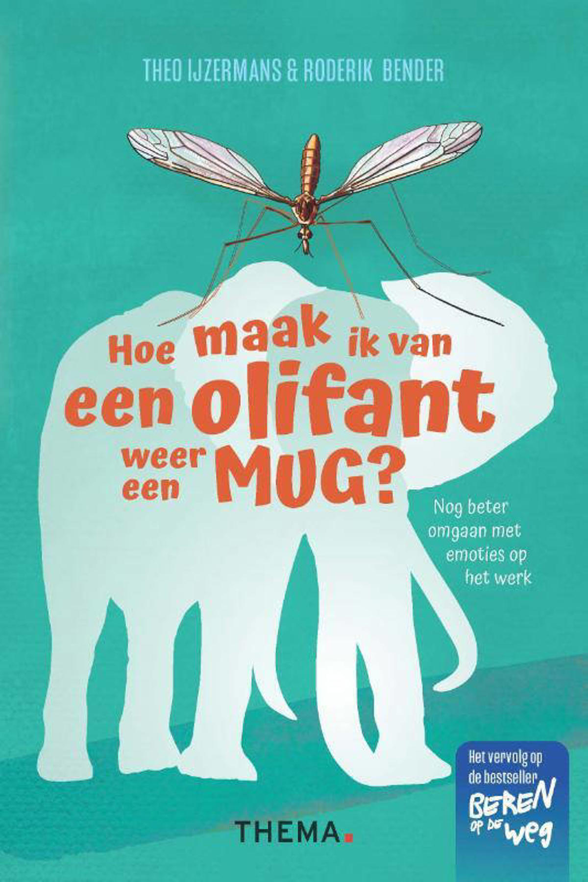 Theo IJzermans en Roderik Bender Hoe maak ik van een olifant weer een ...