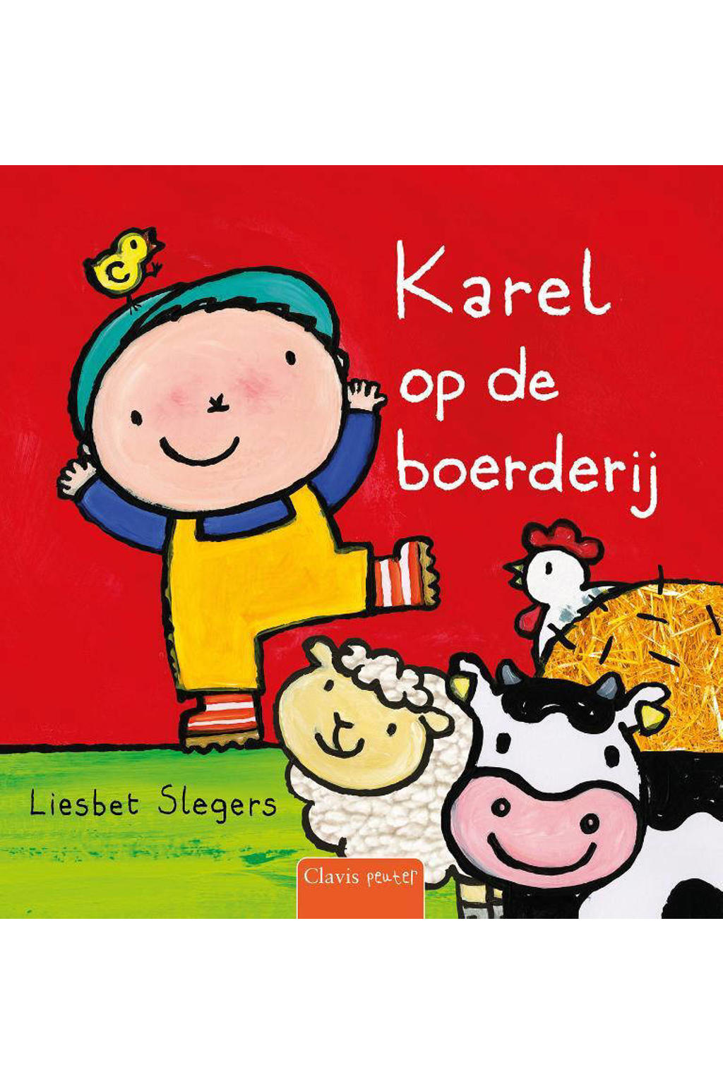 Liesbet Slegers Karel en Kaatje: Karel op de boerderij | wehkamp