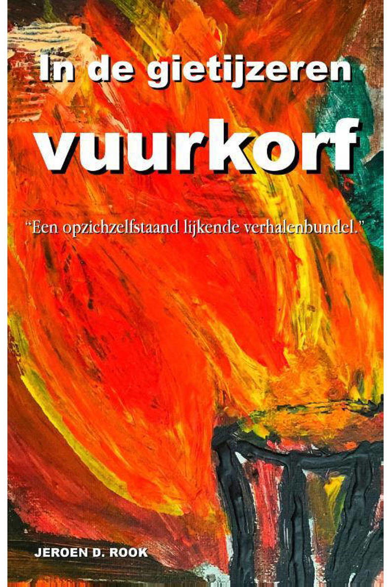 Jeroen D. Rook In de gietijzeren vuurkorf | wehkamp