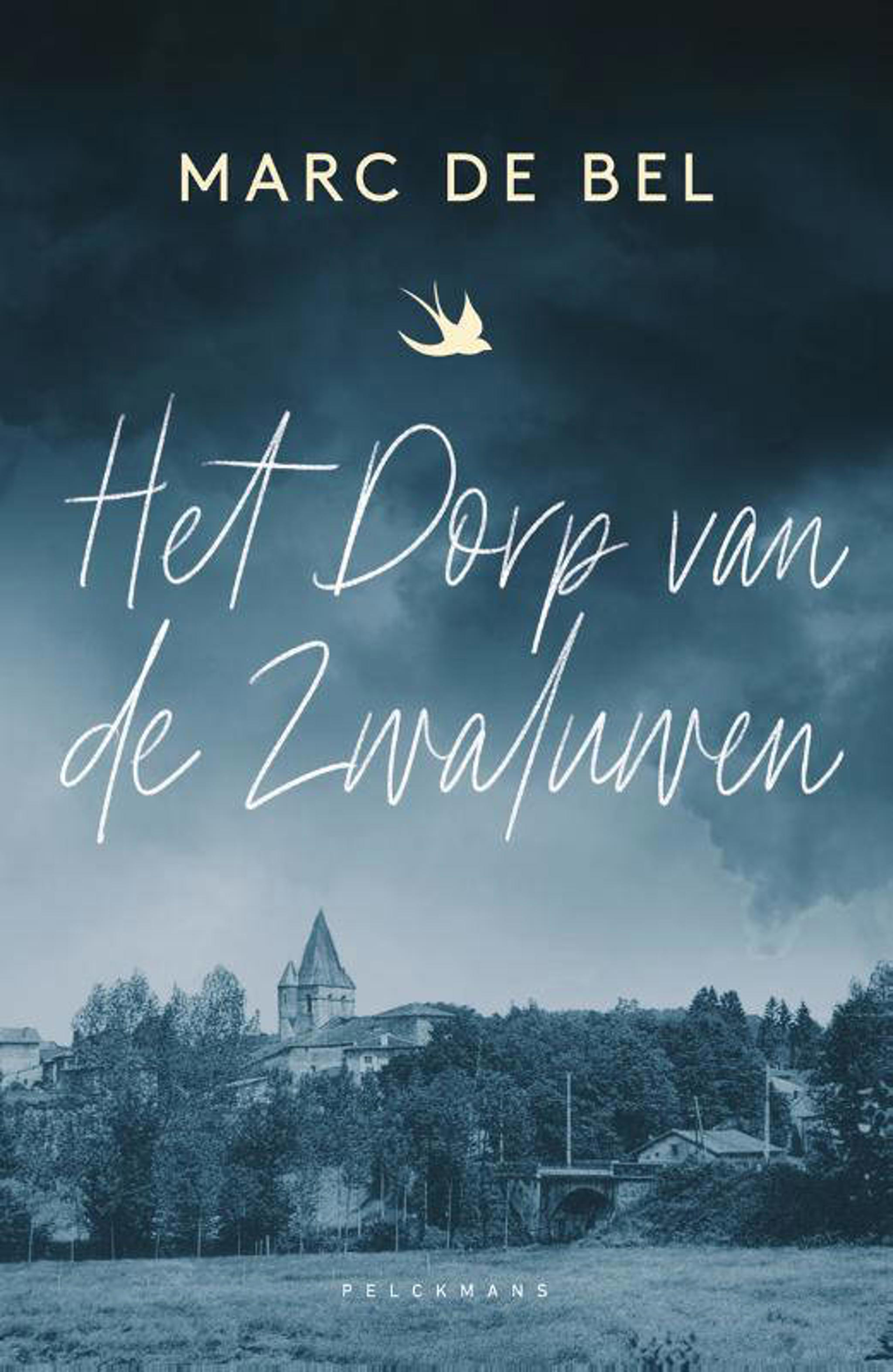 Marc de Bel Het dorp van de zwaluwen | wehkamp