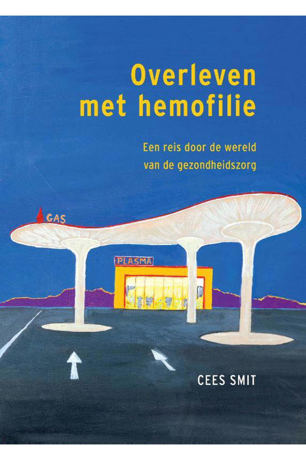 Cees Smit Overleven met hemofilie | wehkamp