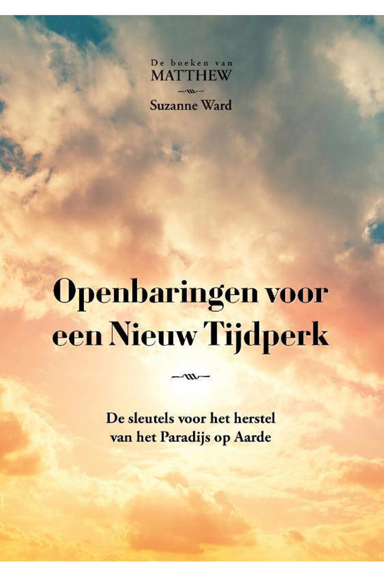 Suzanne Ward De boeken van Matthew: Openbaringen voor een Nieuw ...