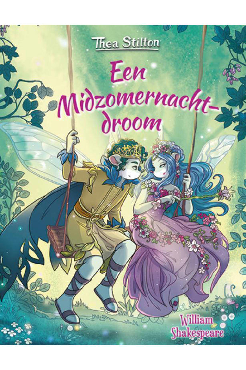 Thea Stilton en William Shakespeare Thea Stilton: Een ...
